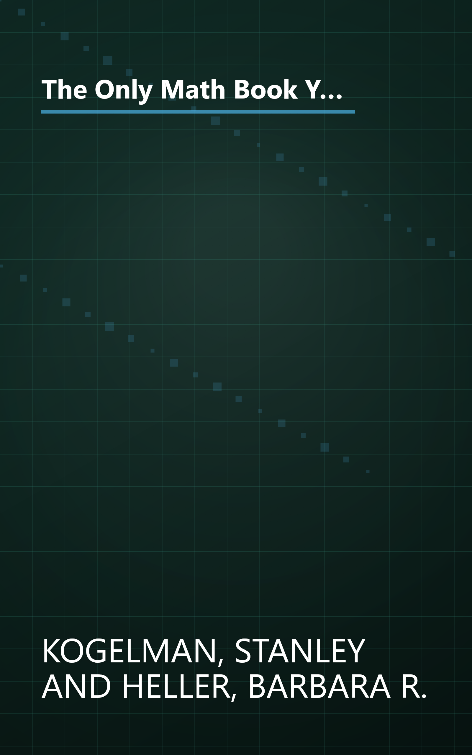 The Only Math Book You'll Ever Need, Revised Edition: Hundreds of Easy Solutions and Shortcuts for Mastering Everyday Numbers book cover