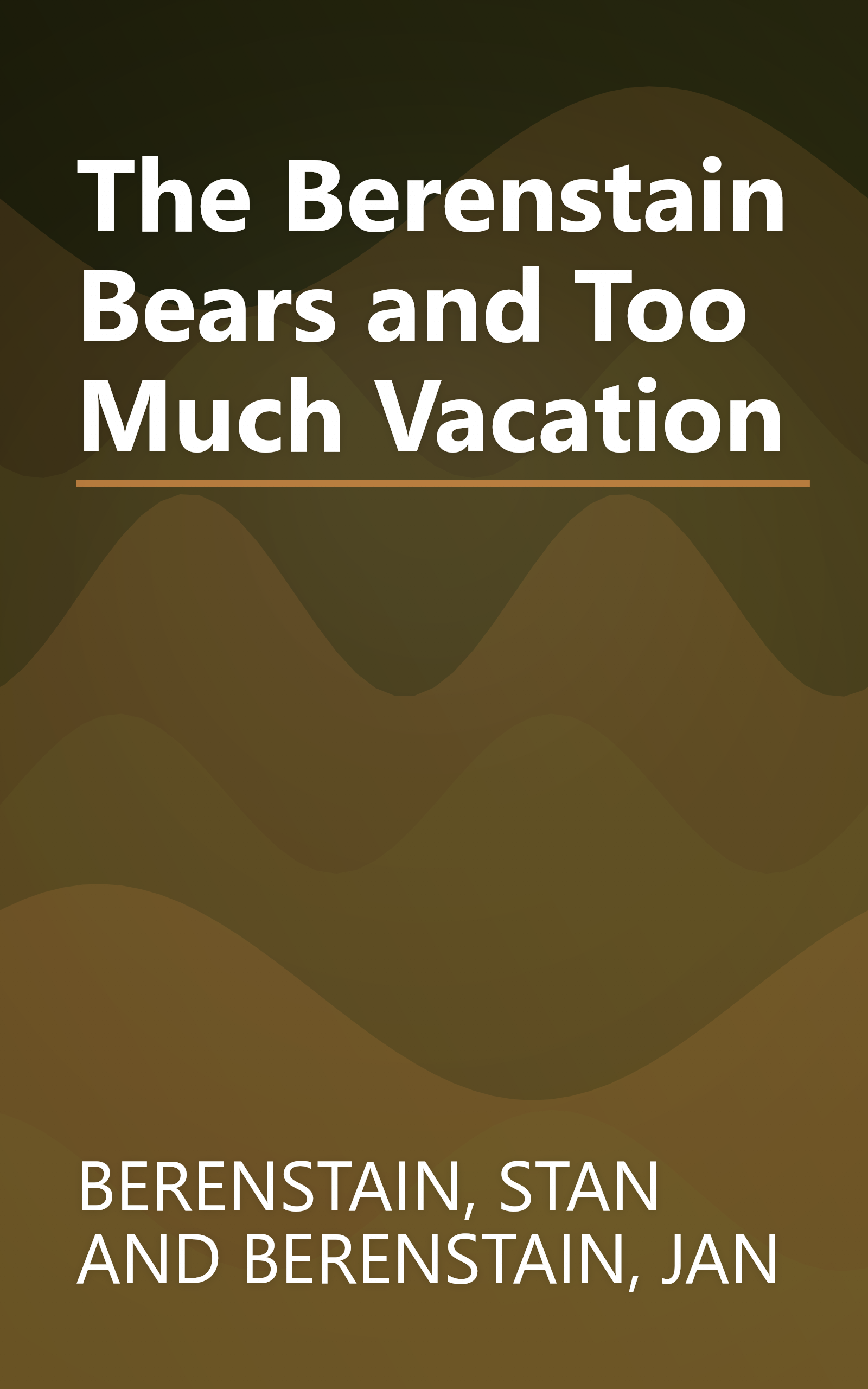 The Berenstain Bears and Too Much Vacation book cover