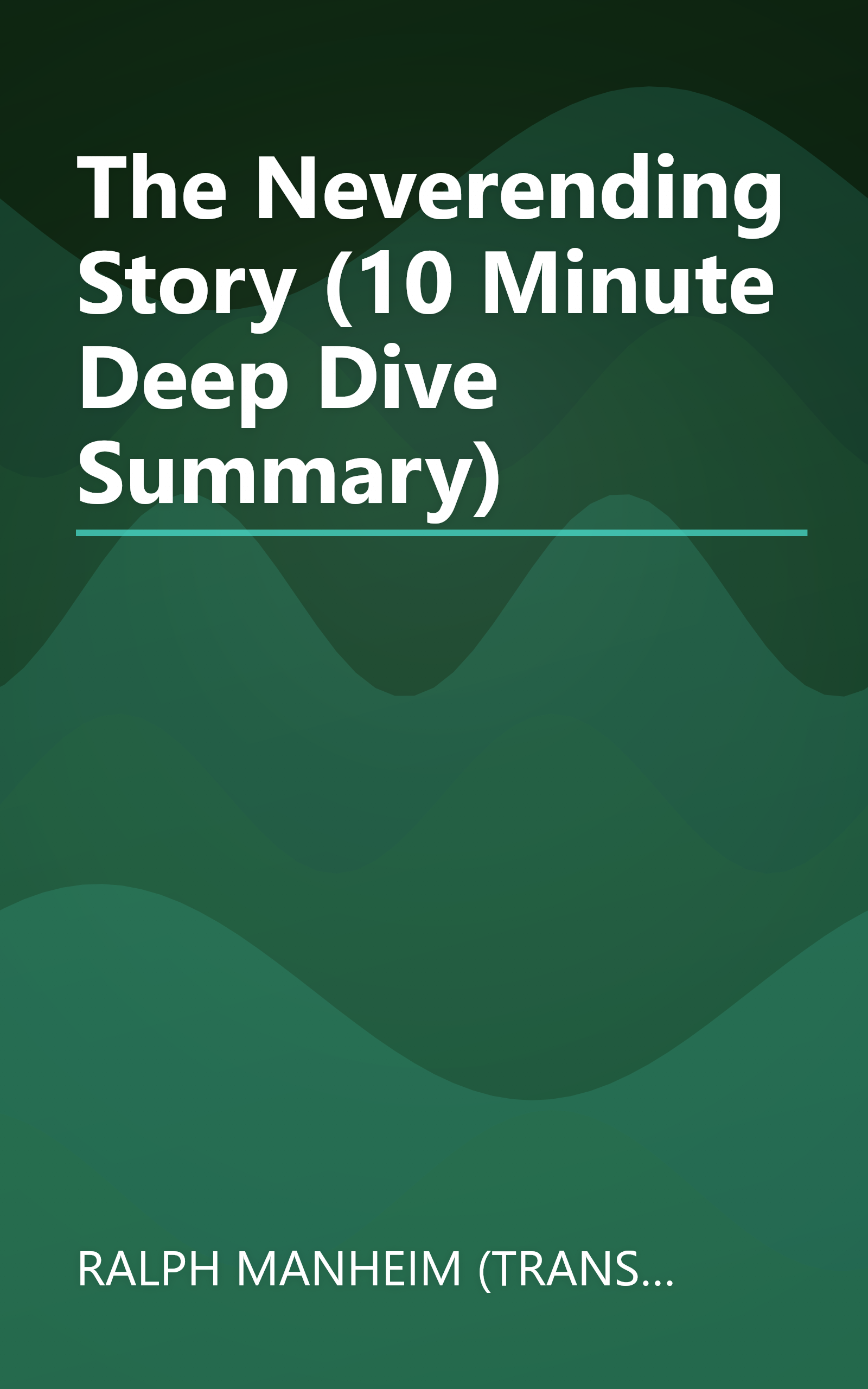 The Neverending Story (10 Minute   Deep Dive Summary) book cover