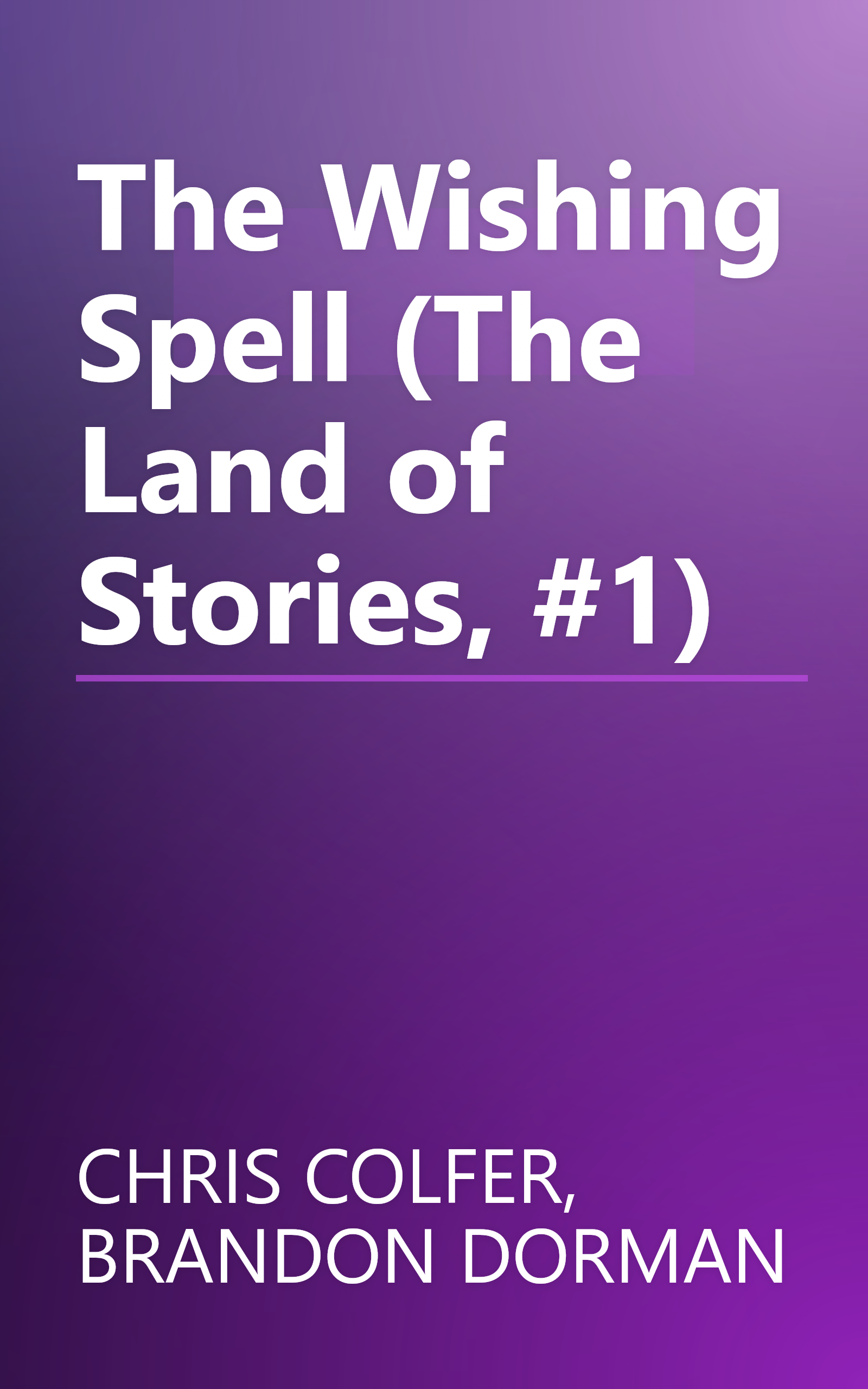 The Wishing Spell (The Land of Stories, #1) book cover