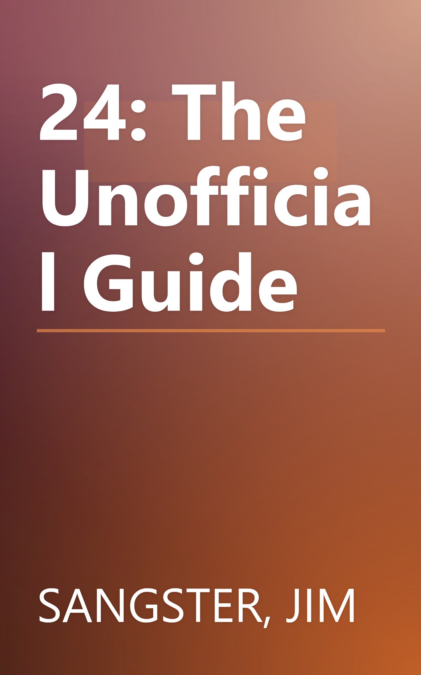 24: The Unofficial Guide book cover