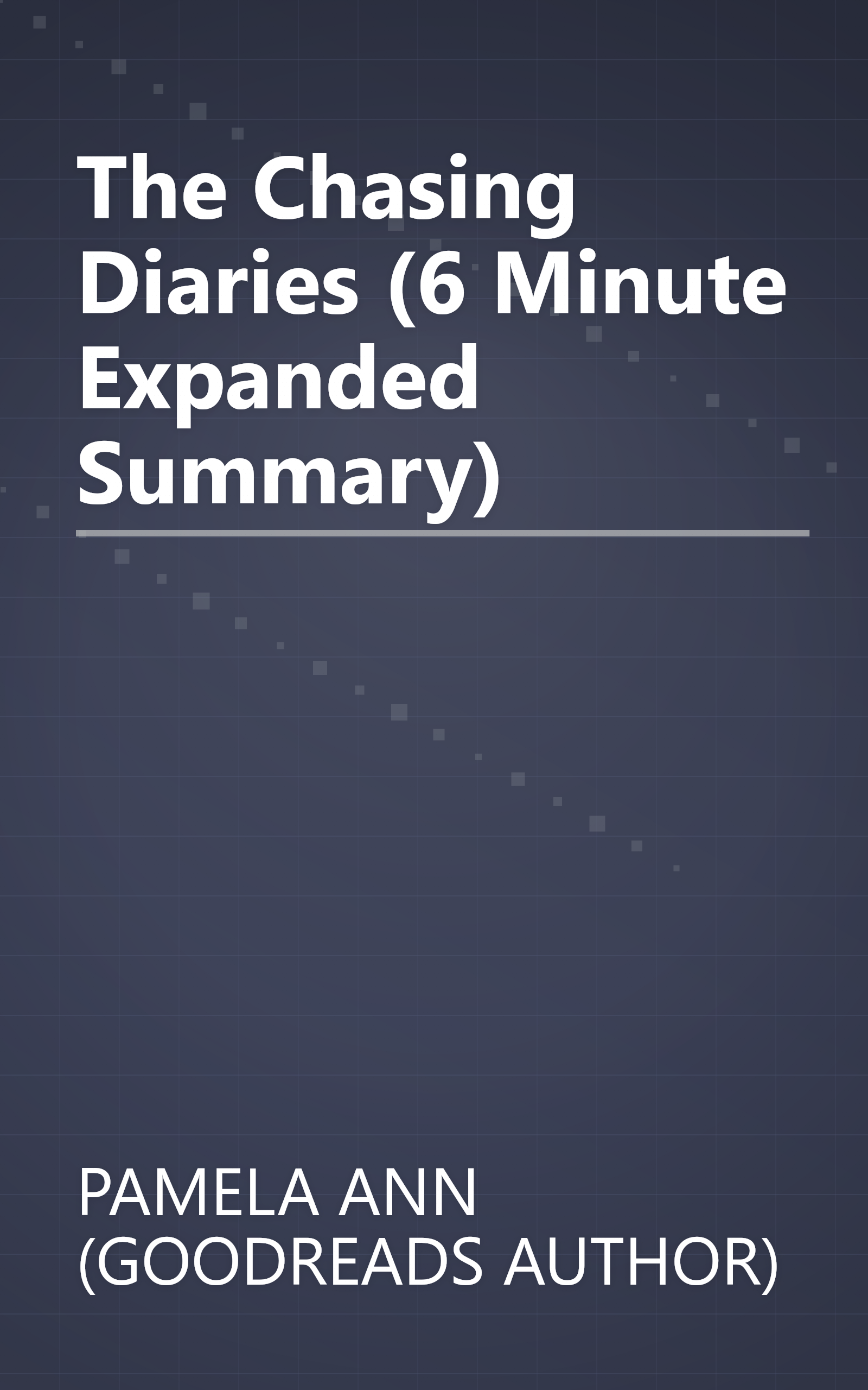 The Chasing Diaries (6 Minute   Expanded Summary) book cover