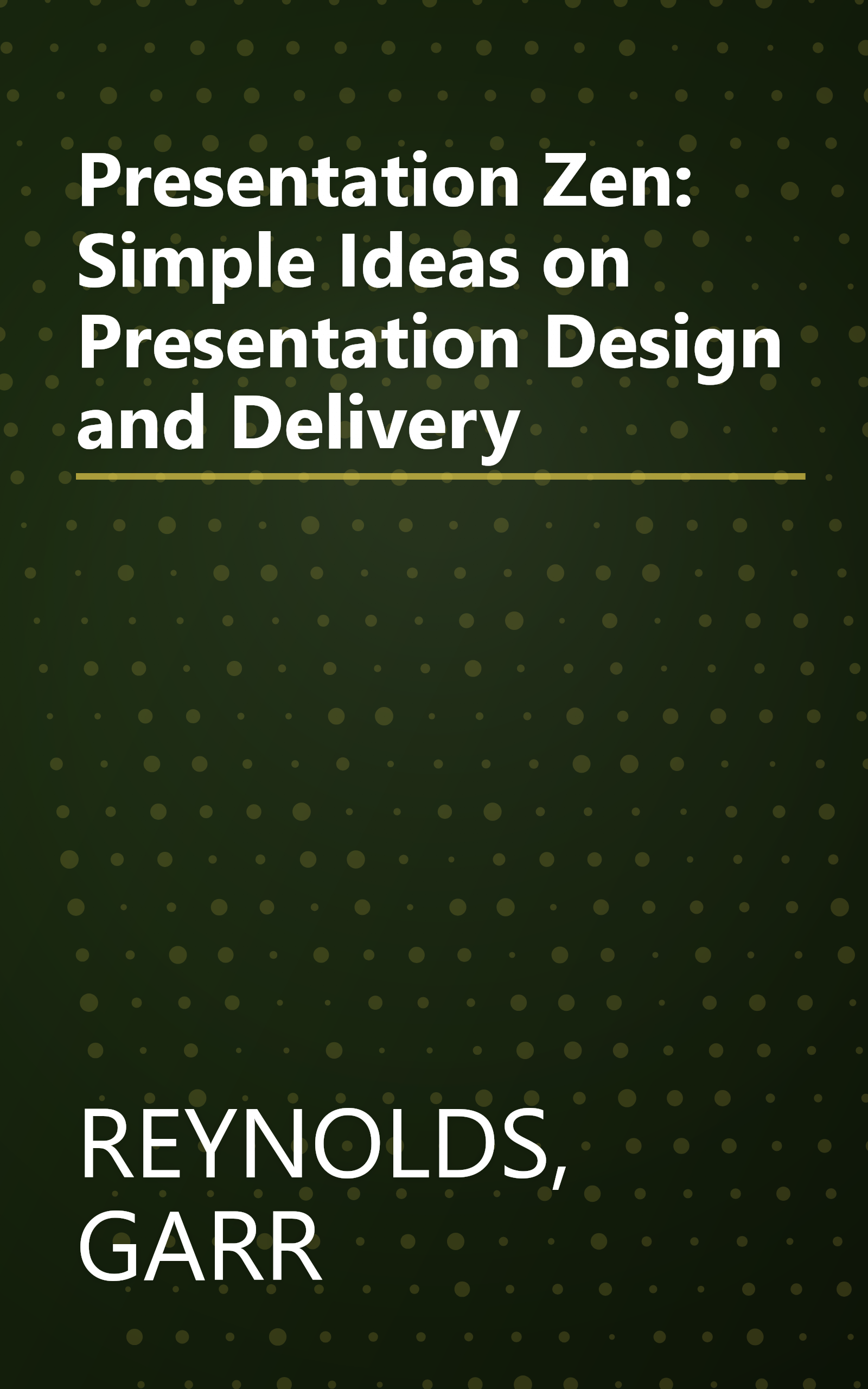 Presentation Zen: Simple Ideas on Presentation Design and Delivery book cover