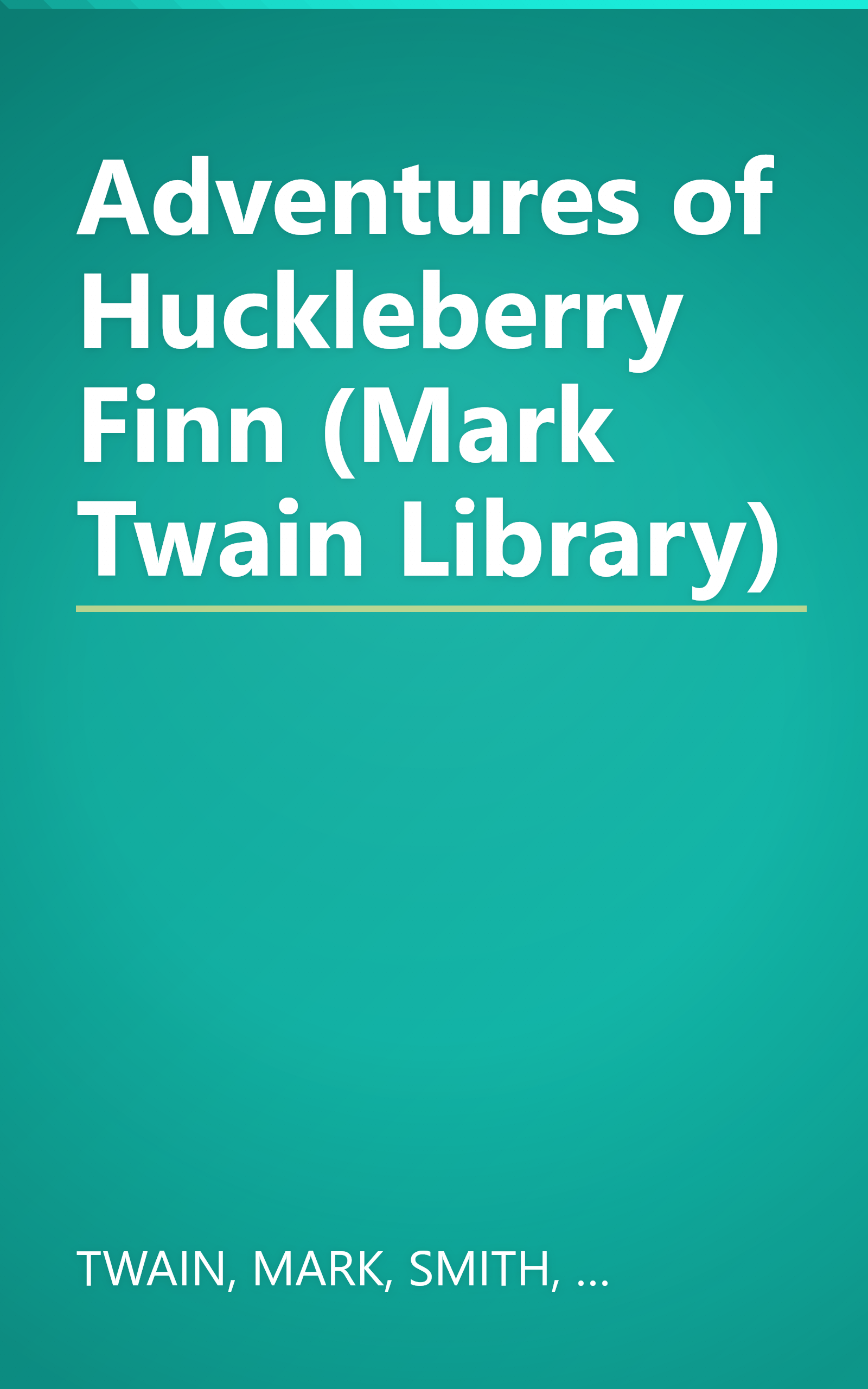 Adventures of Huckleberry Finn (Mark Twain Library) book cover