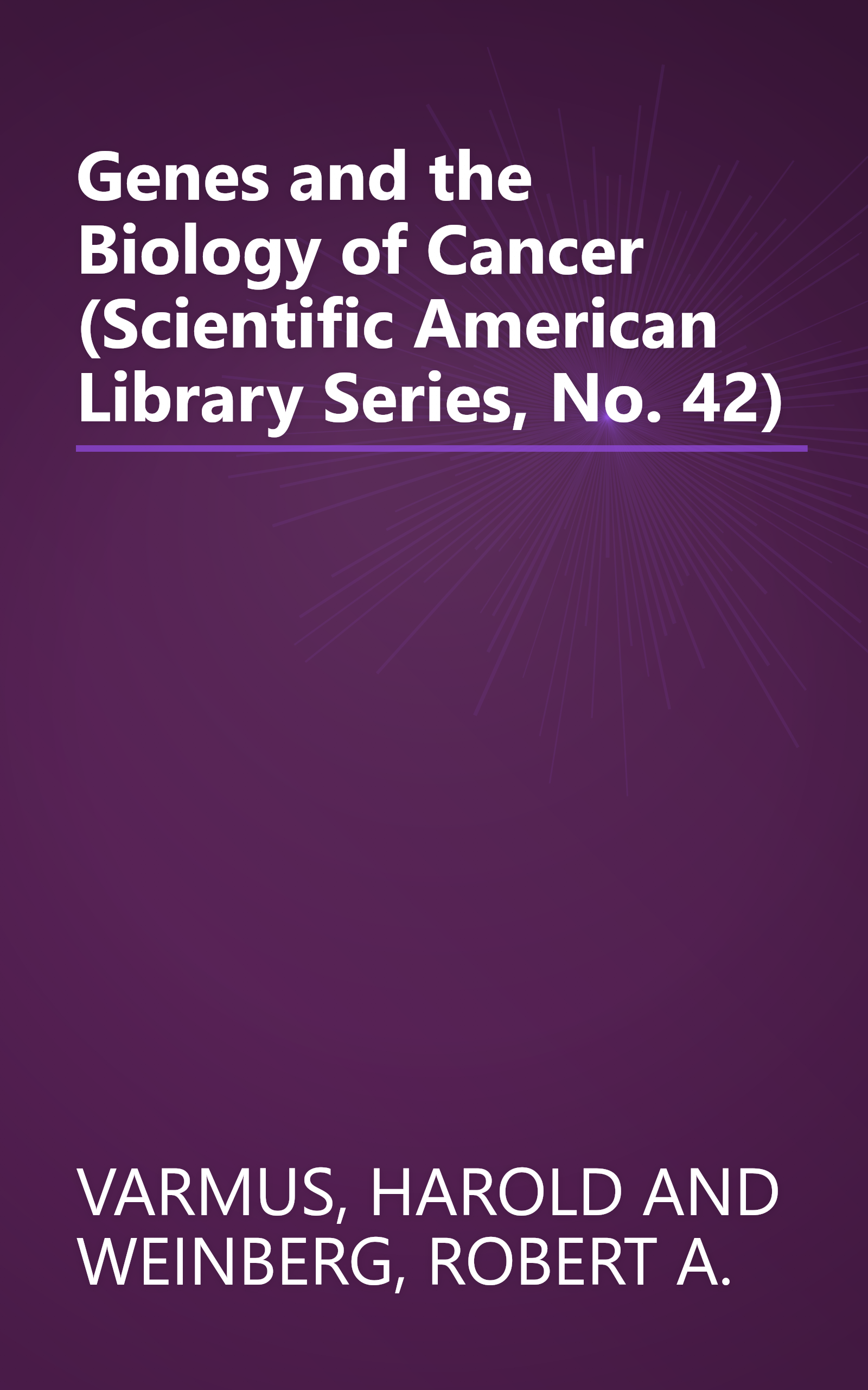 Genes and the Biology of Cancer (Scientific American Library Series, No. 42) book cover
