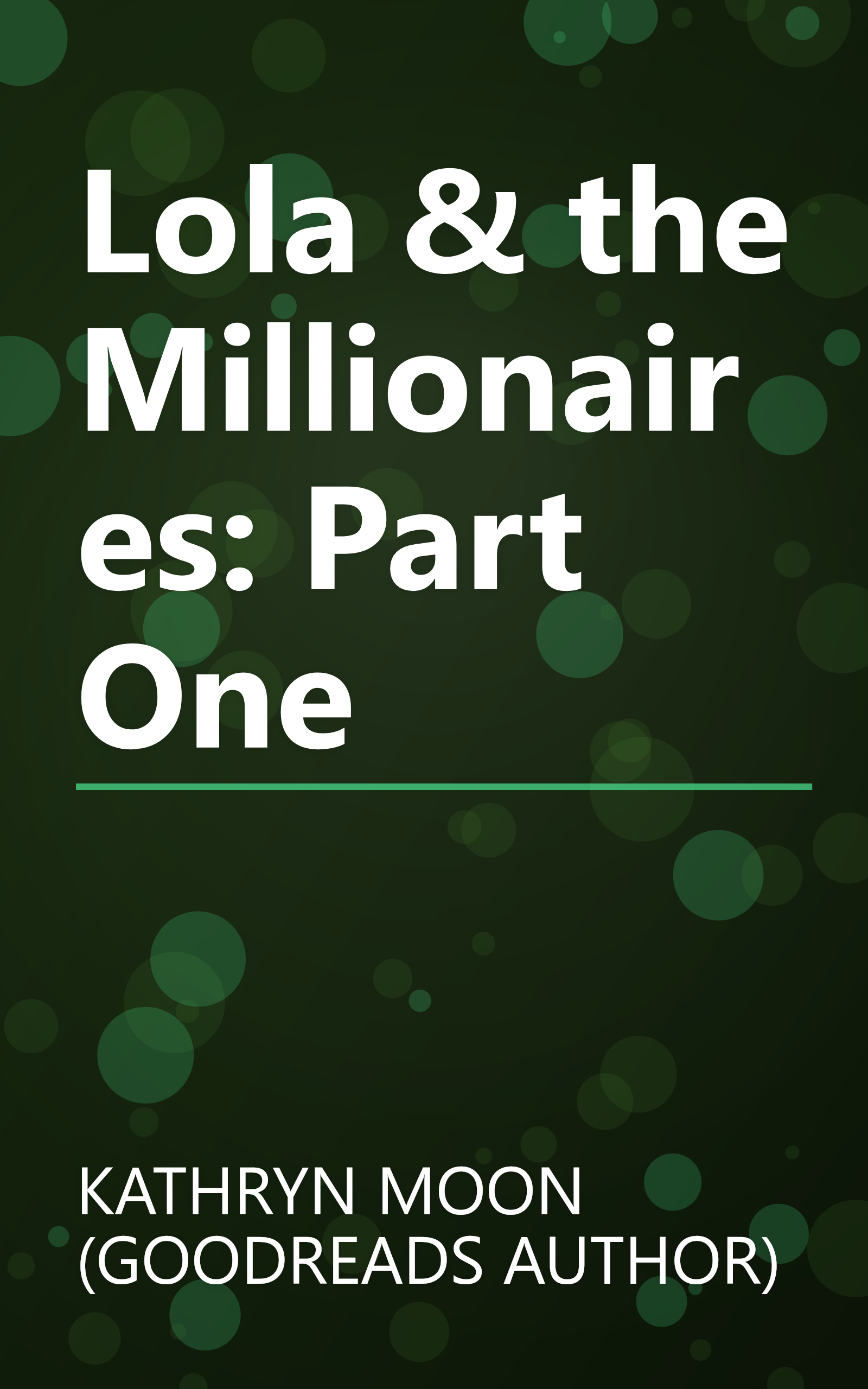 Lola & the Millionaires: Part One book cover