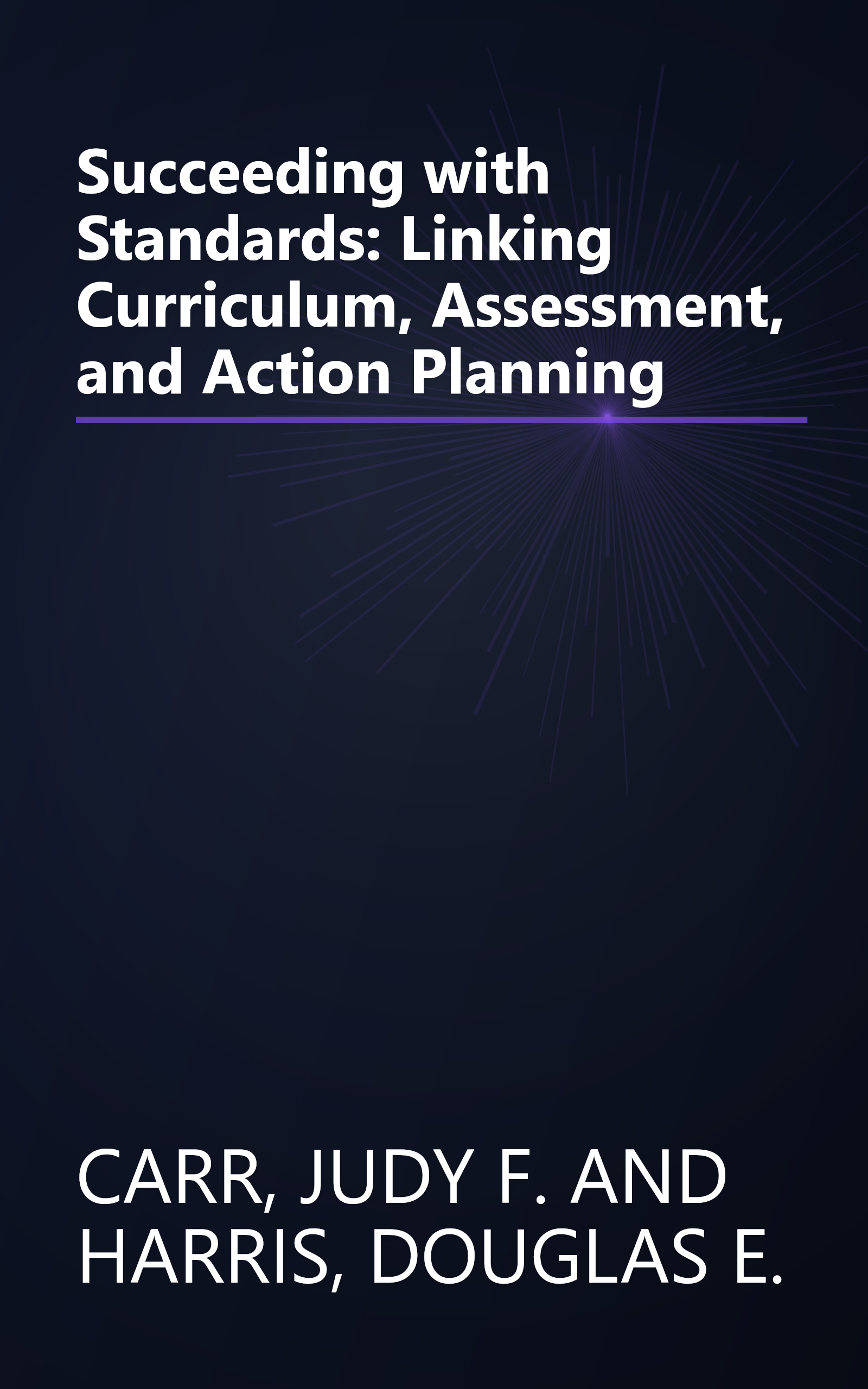 Succeeding with Standards: Linking Curriculum, Assessment, and Action Planning book cover