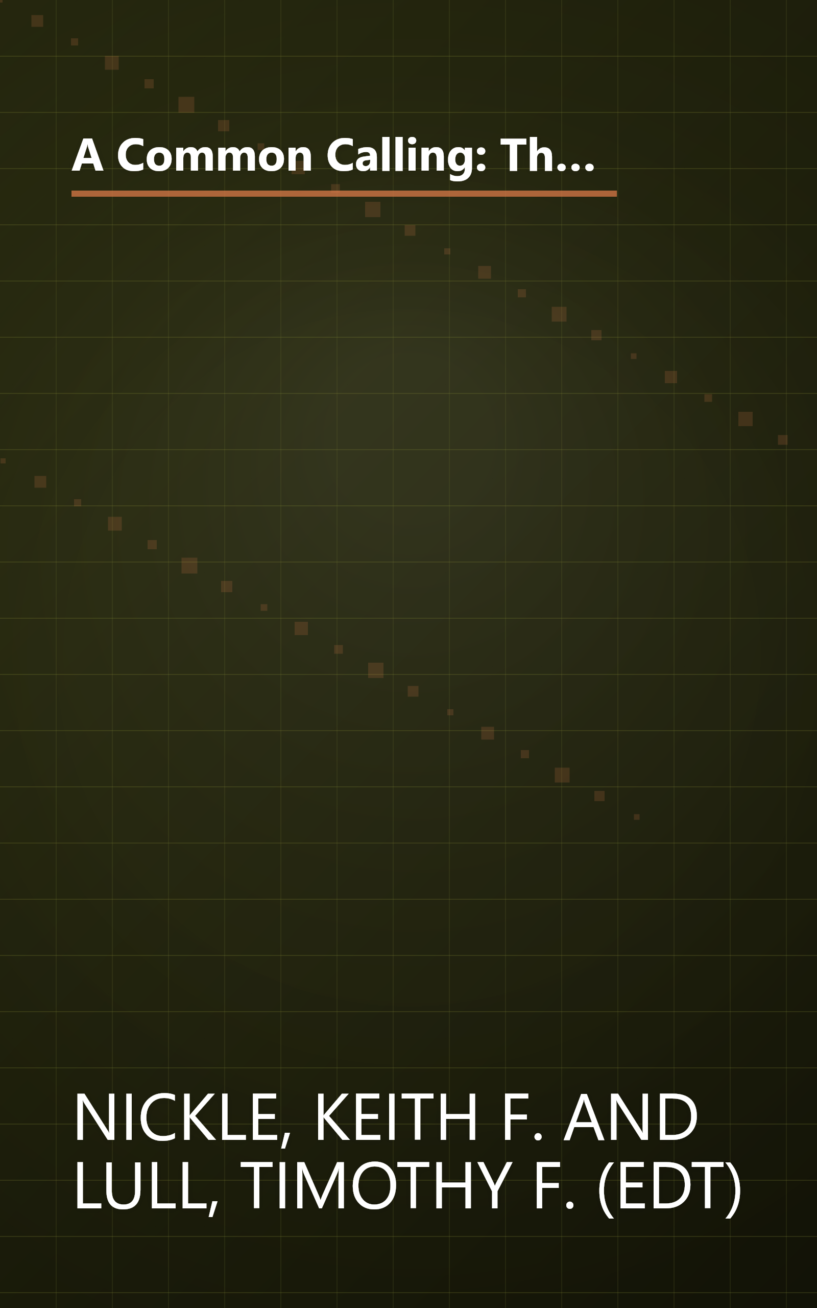 A Common Calling: The Witness of Our Reformation Churches in North America Today : The Report of the Lutheran-Reformed Committee for Theological Con book cover