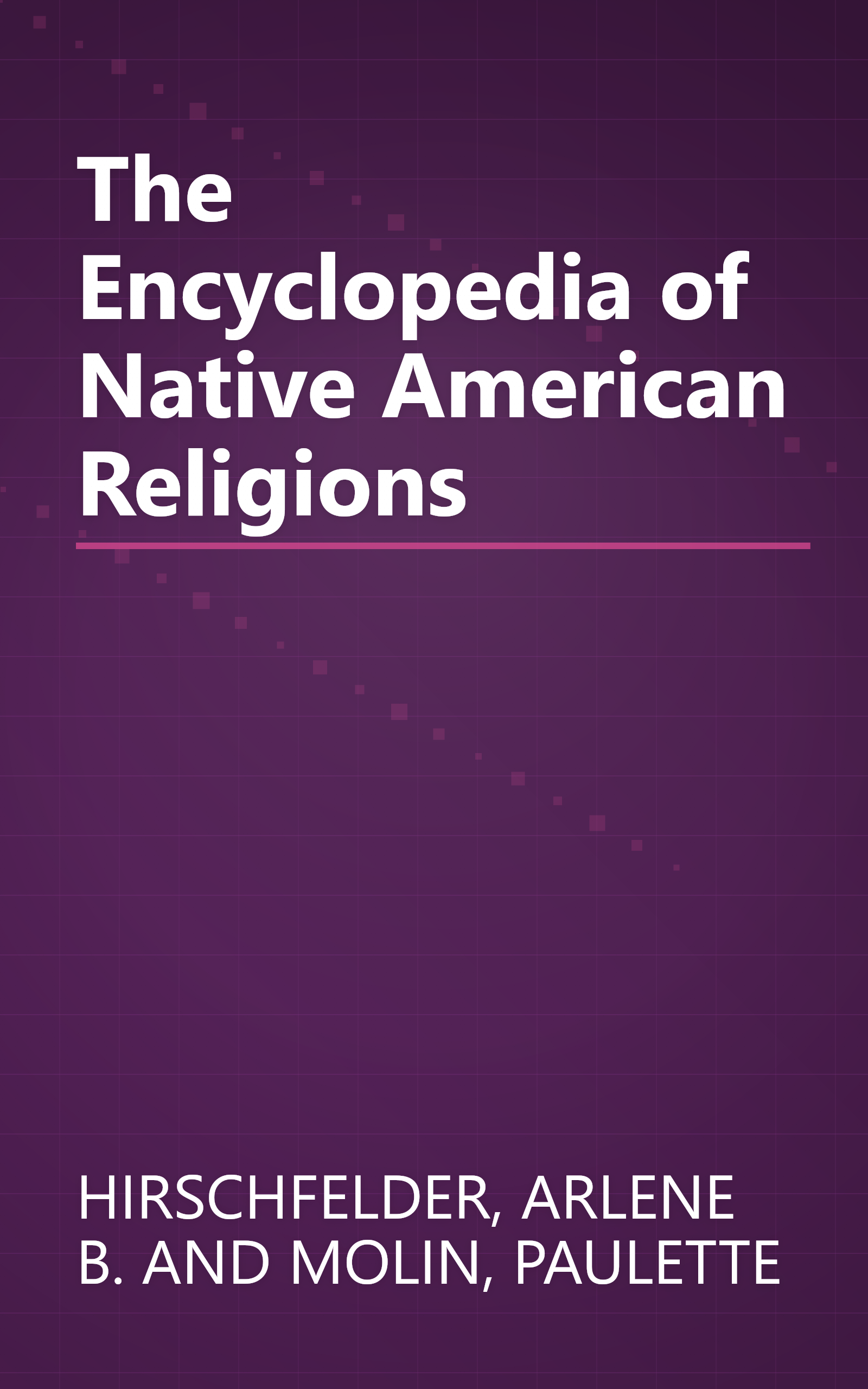 The Encyclopedia of Native American Religions book cover