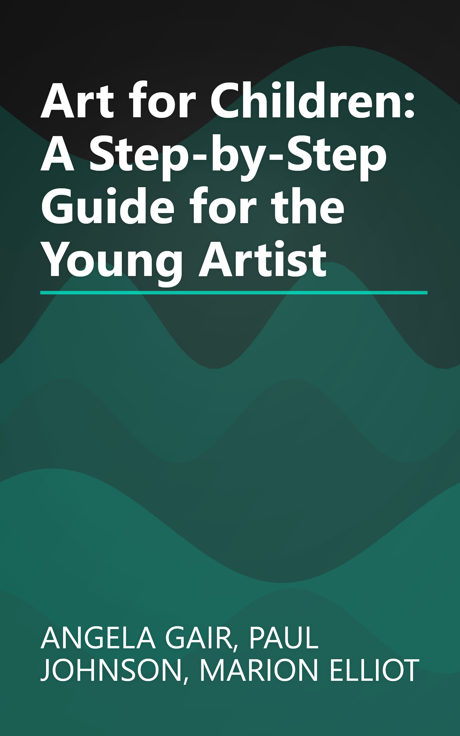 Art for Children: A Step-by-Step Guide for the Young Artist book cover