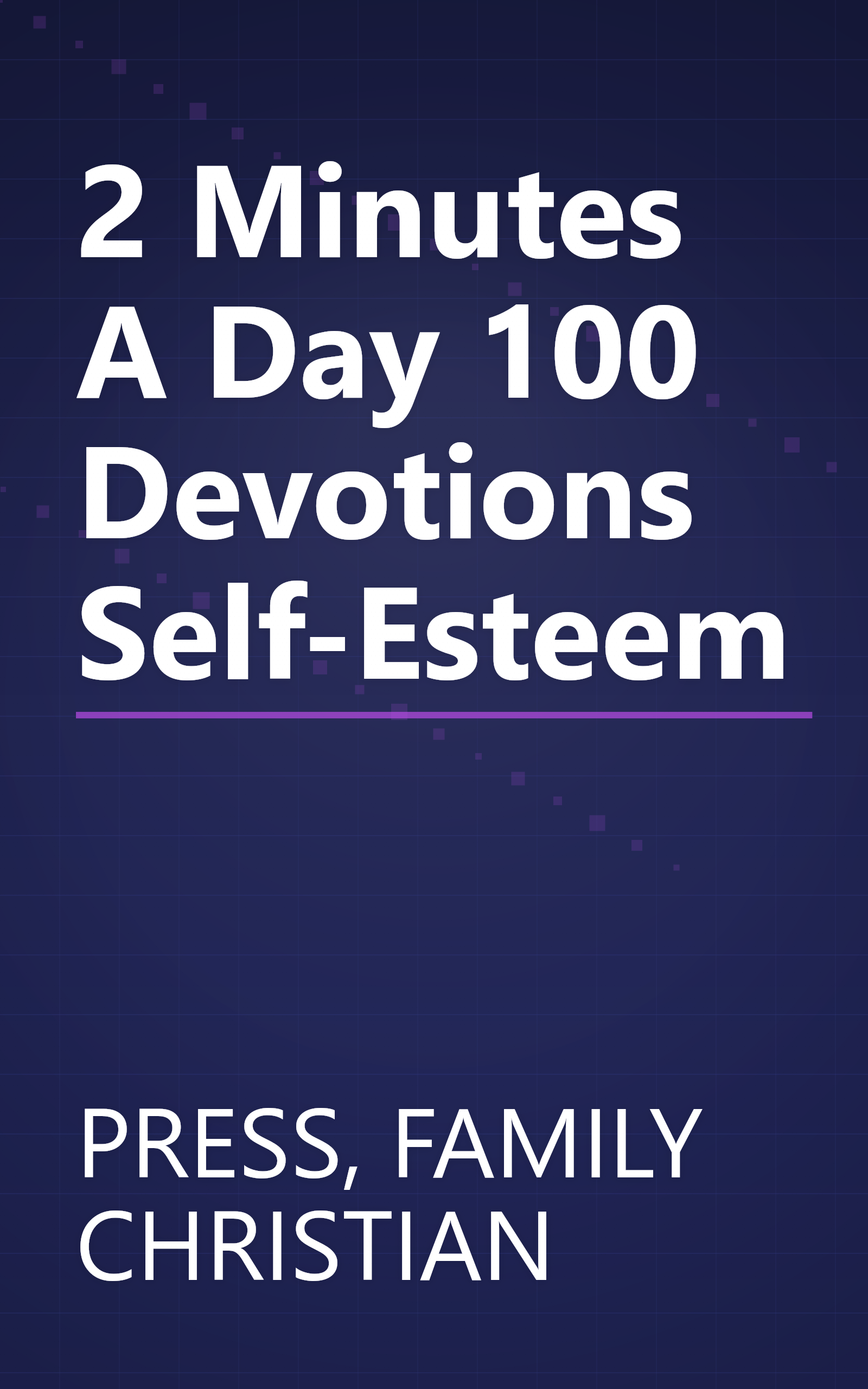 2 Minutes A Day 100 Devotions Self-Esteem book cover