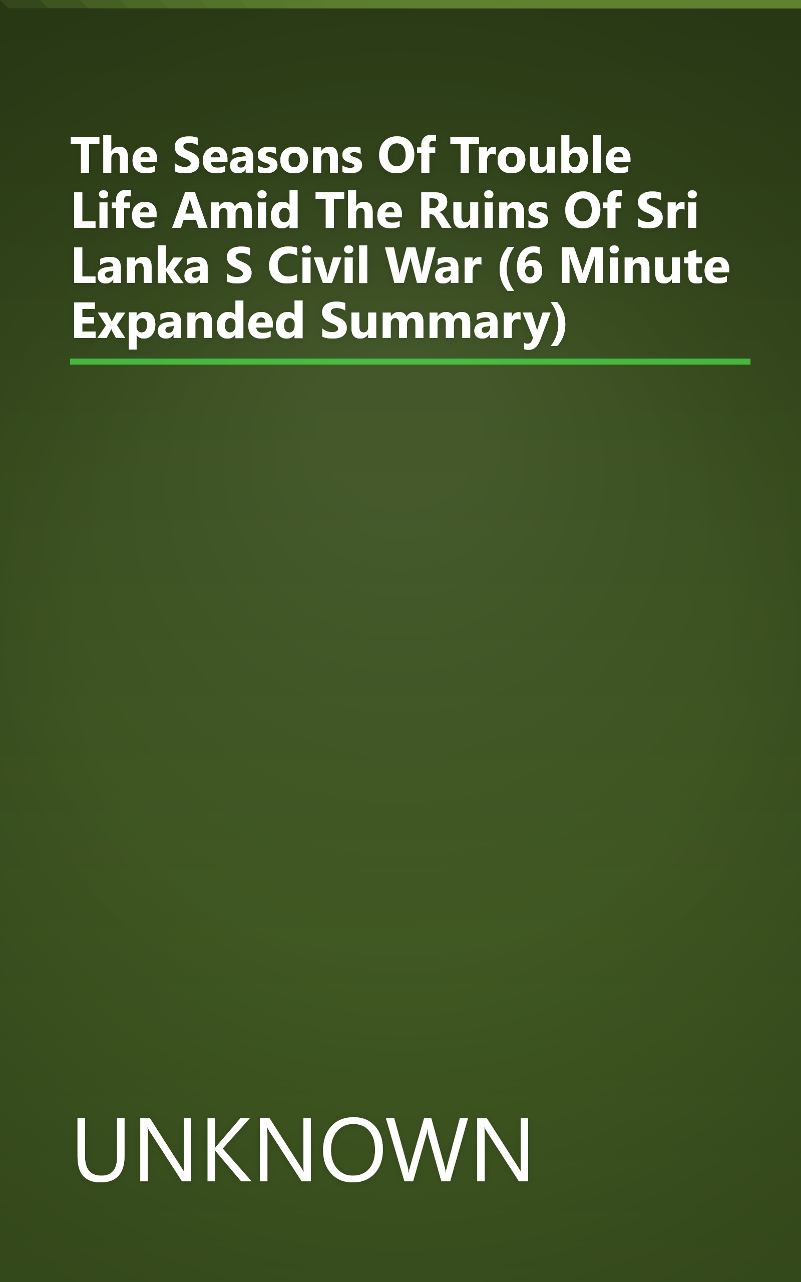 The Seasons Of Trouble  Life Amid The Ruins Of Sri Lanka S Civil War (6 Minute   Expanded Summary) book cover