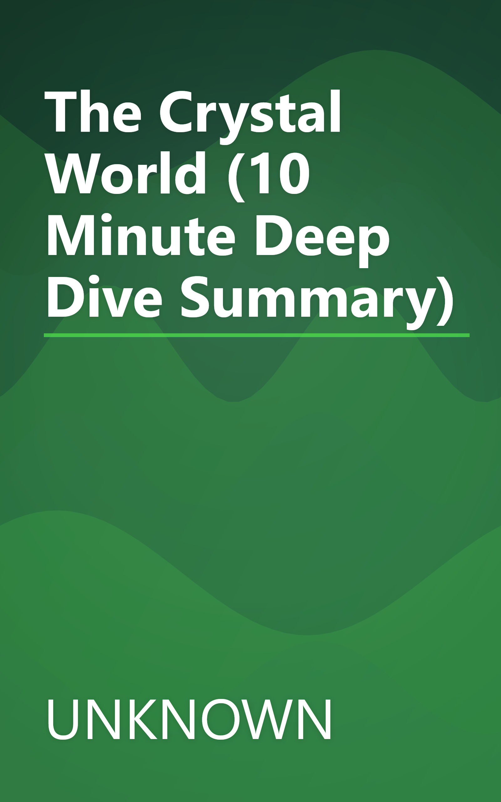 The Crystal World (10 Minute   Deep Dive Summary) book cover