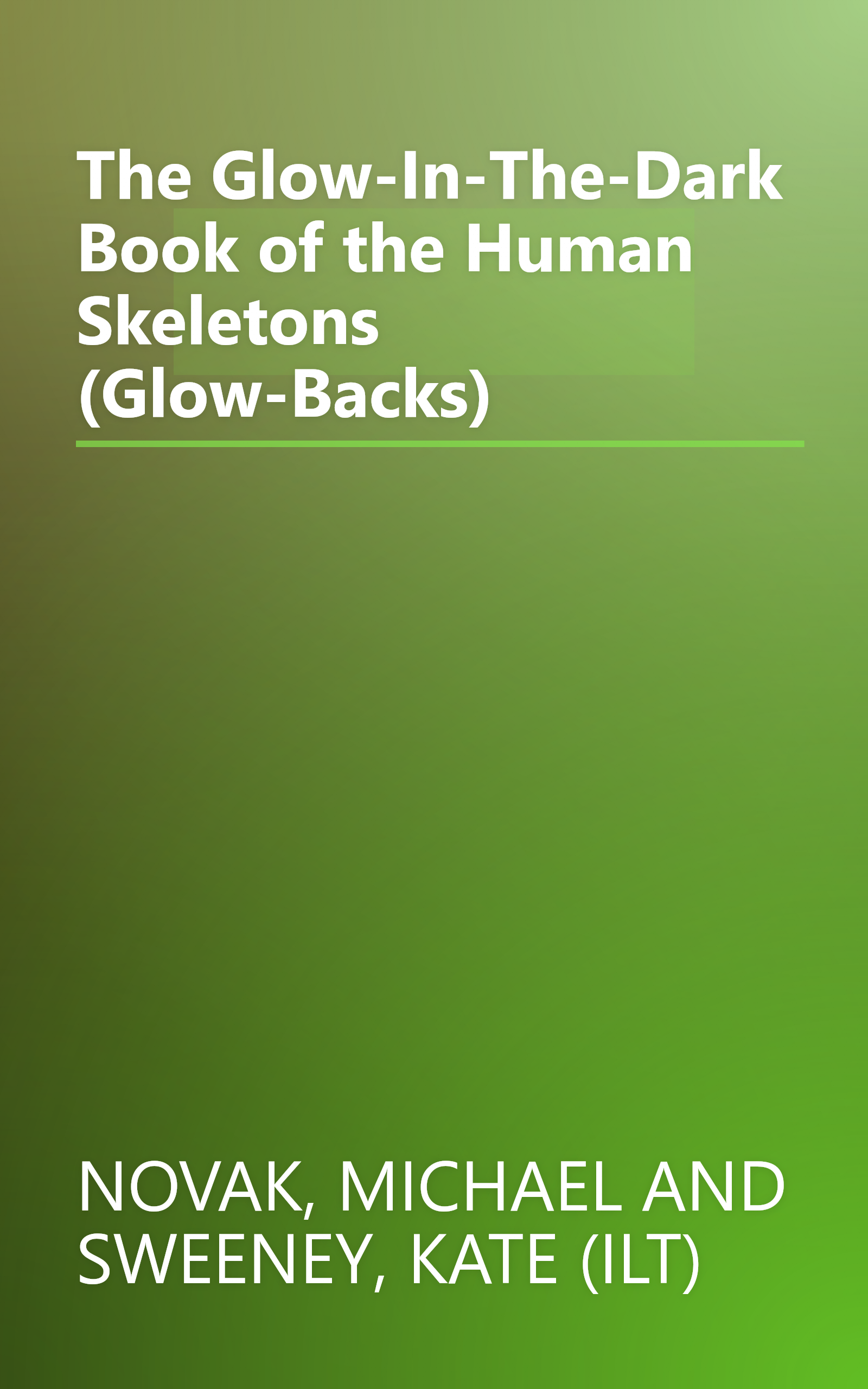 The Glow-In-The-Dark Book of the Human Skeletons (Glow-Backs) book cover