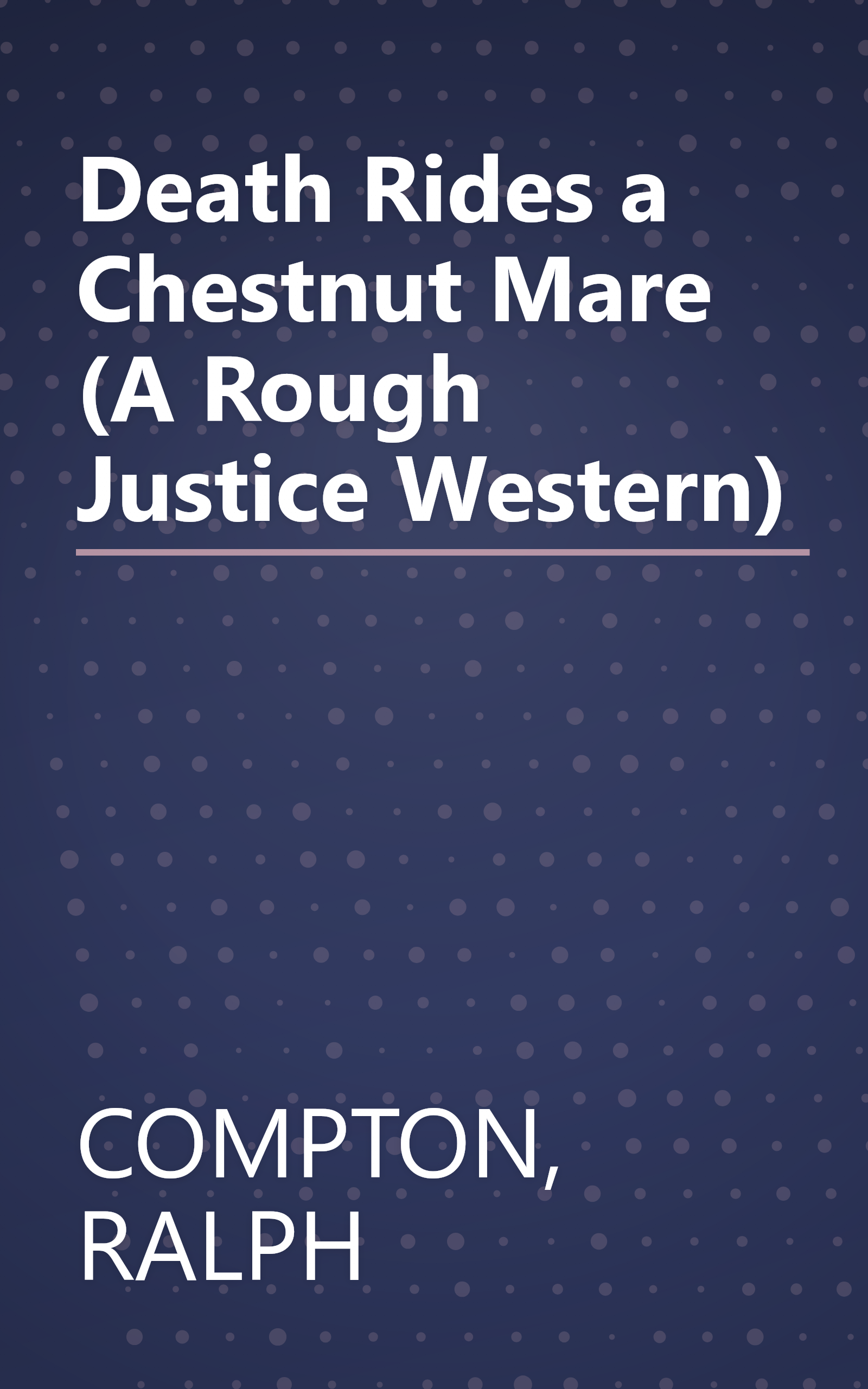 Death Rides a Chestnut Mare (A Rough Justice Western) book cover