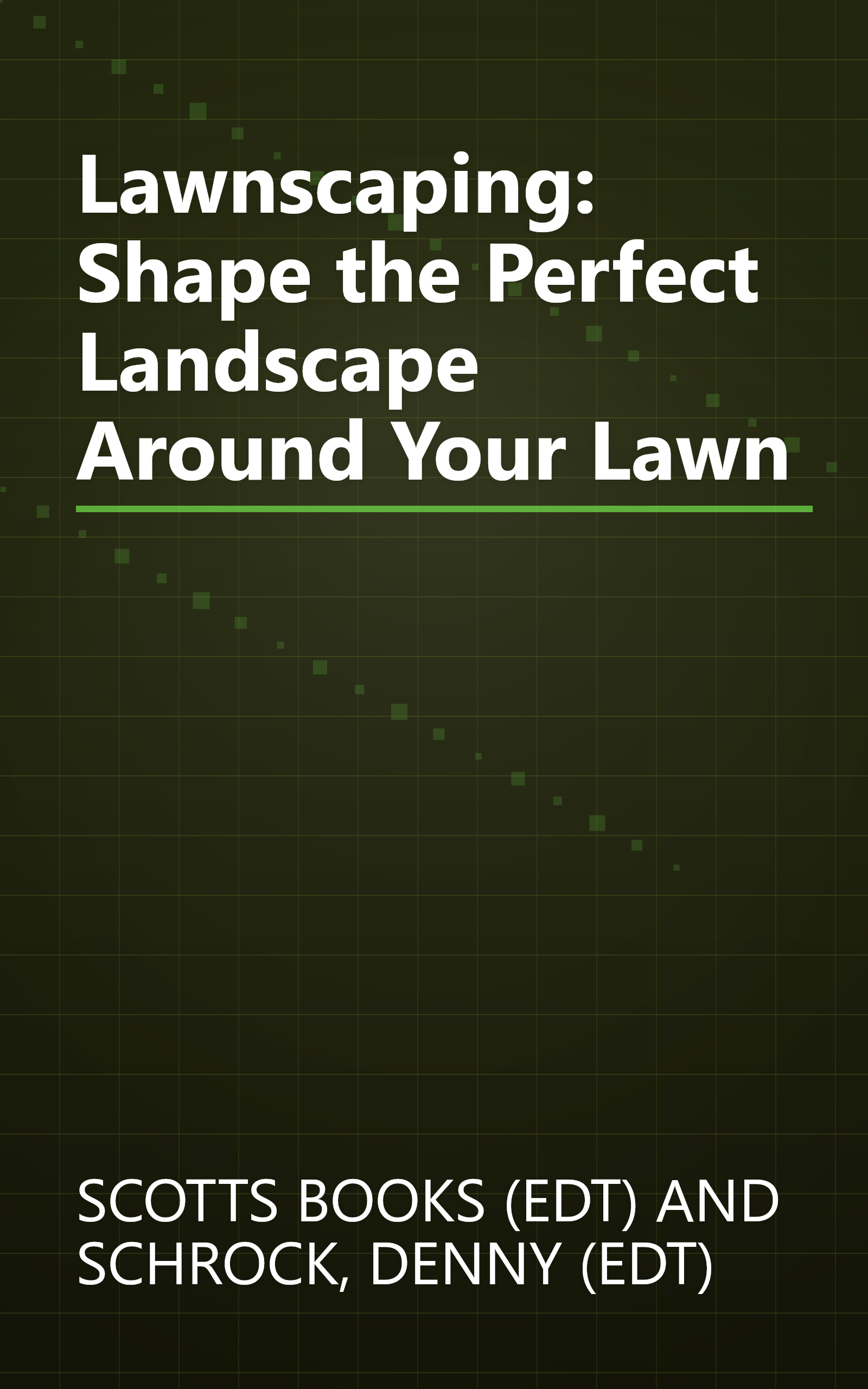 Lawnscaping: Shape the Perfect Landscape Around Your Lawn book cover
