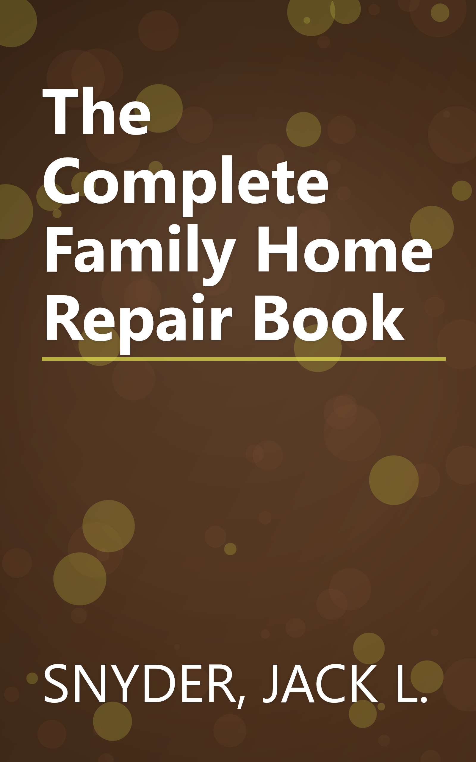 The Complete Family Home Repair Book book cover