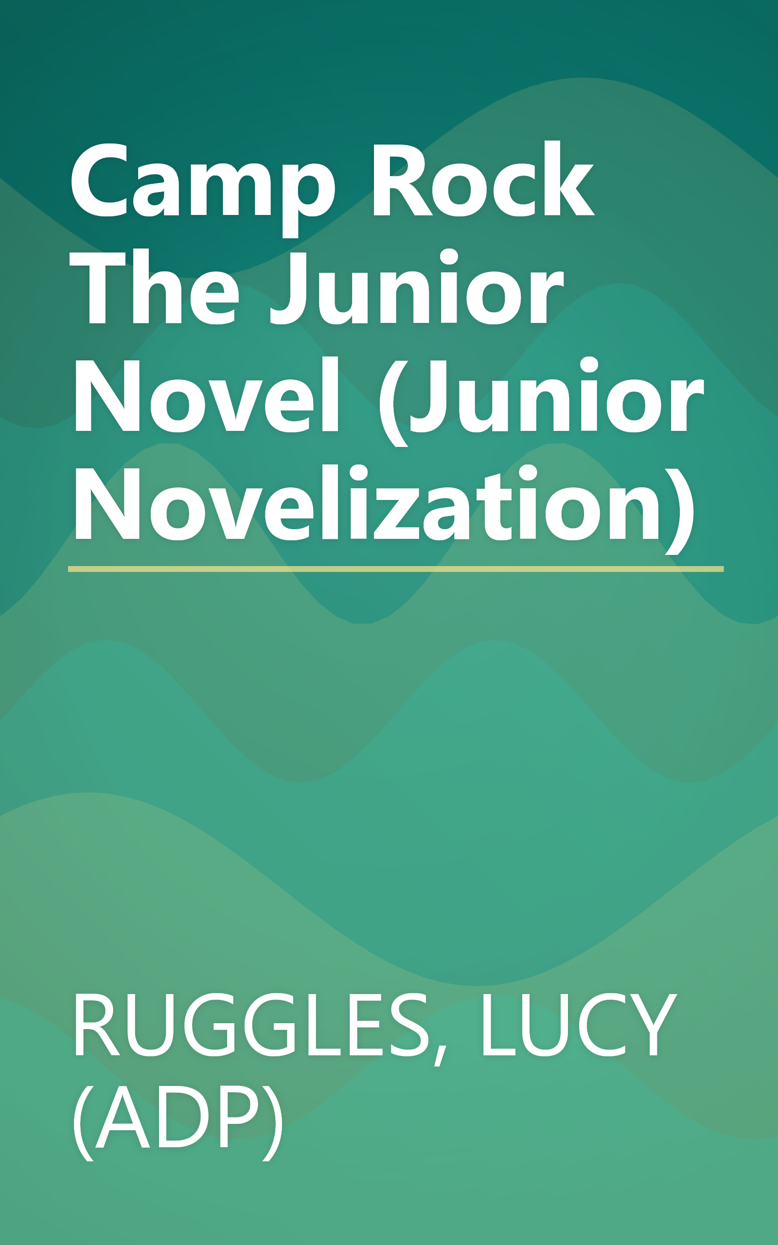 Camp Rock The Junior Novel (Junior Novelization) book cover