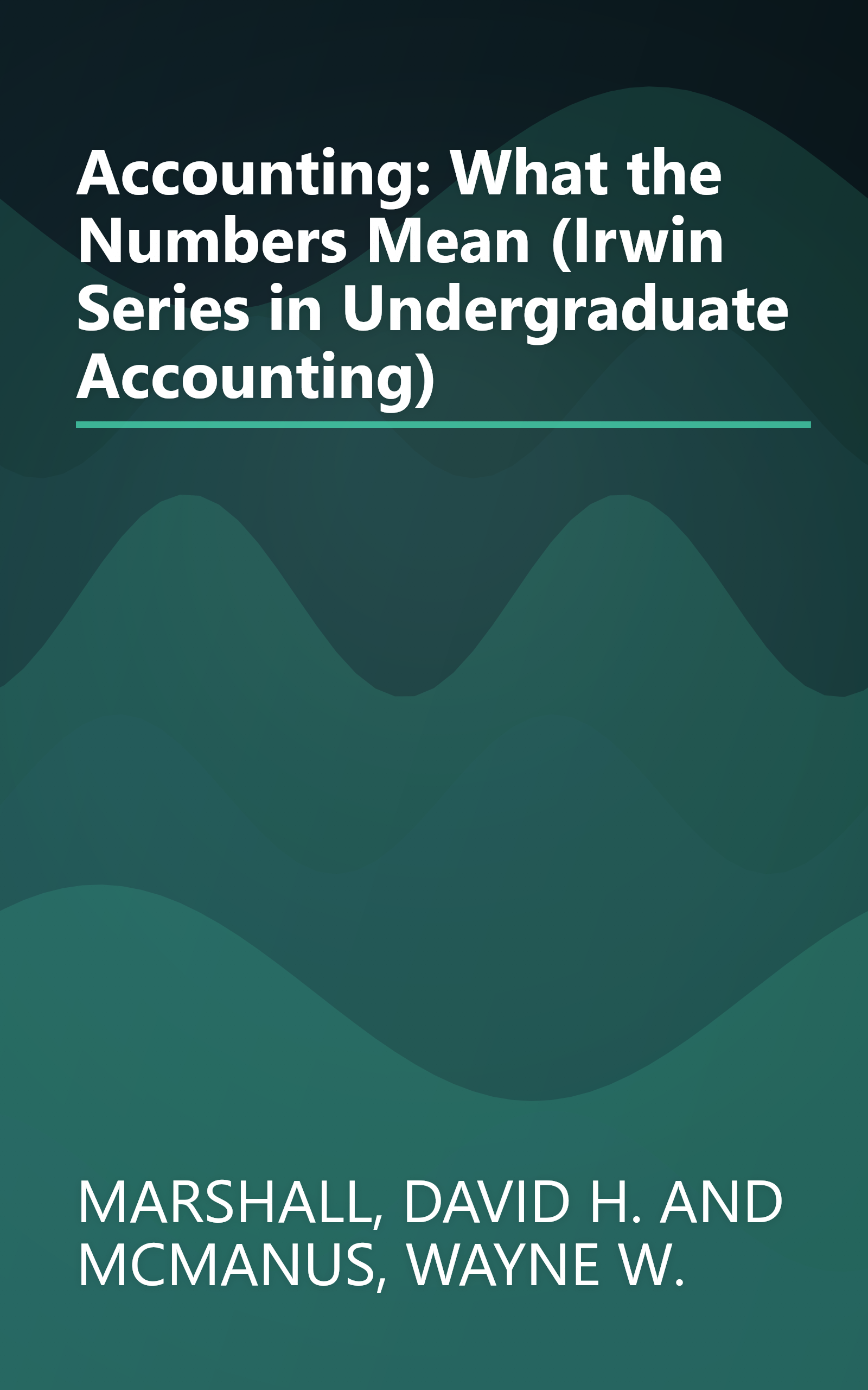 Accounting: What the Numbers Mean (Irwin Series in Undergraduate Accounting) book cover