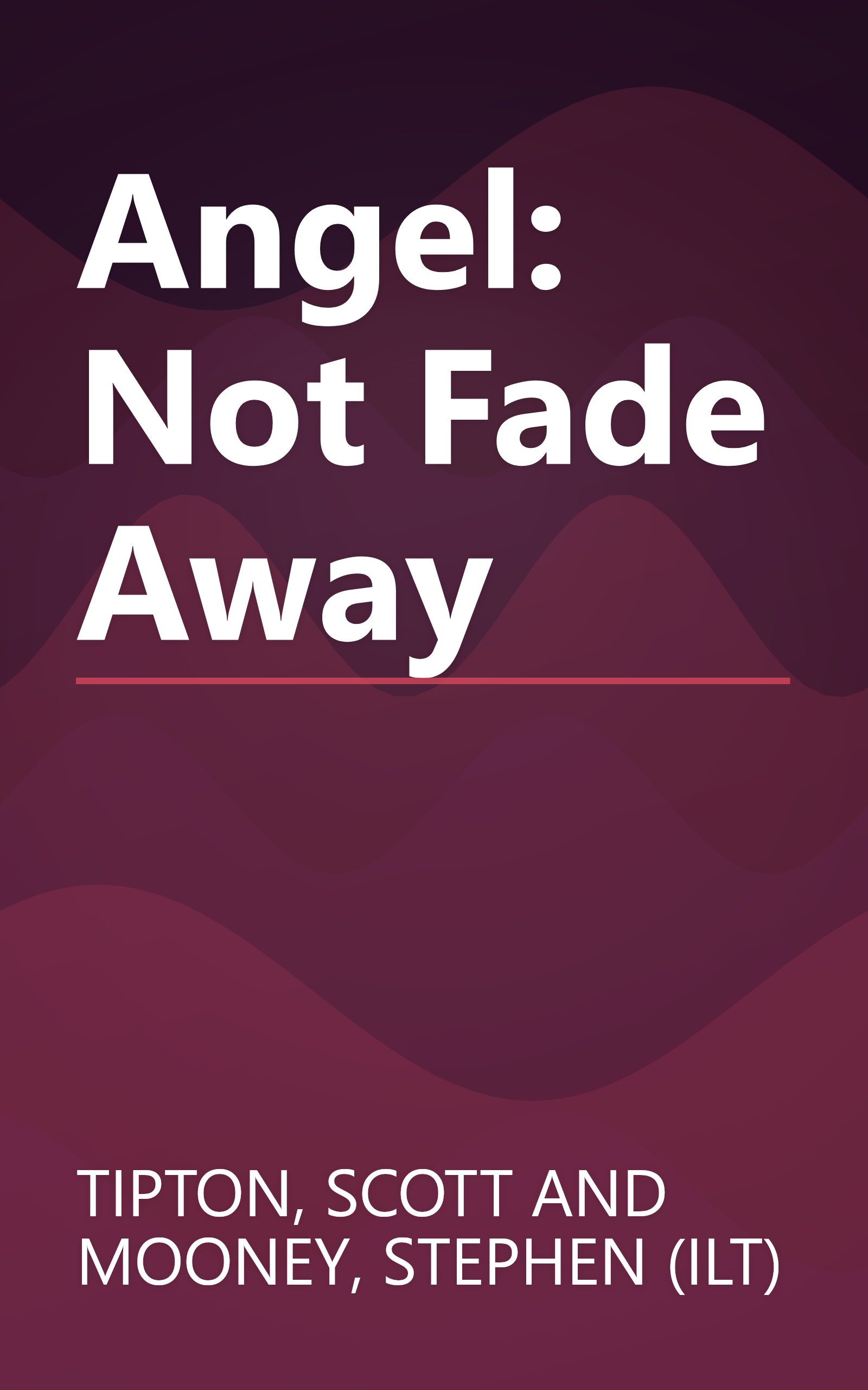 Angel: Not Fade Away book cover