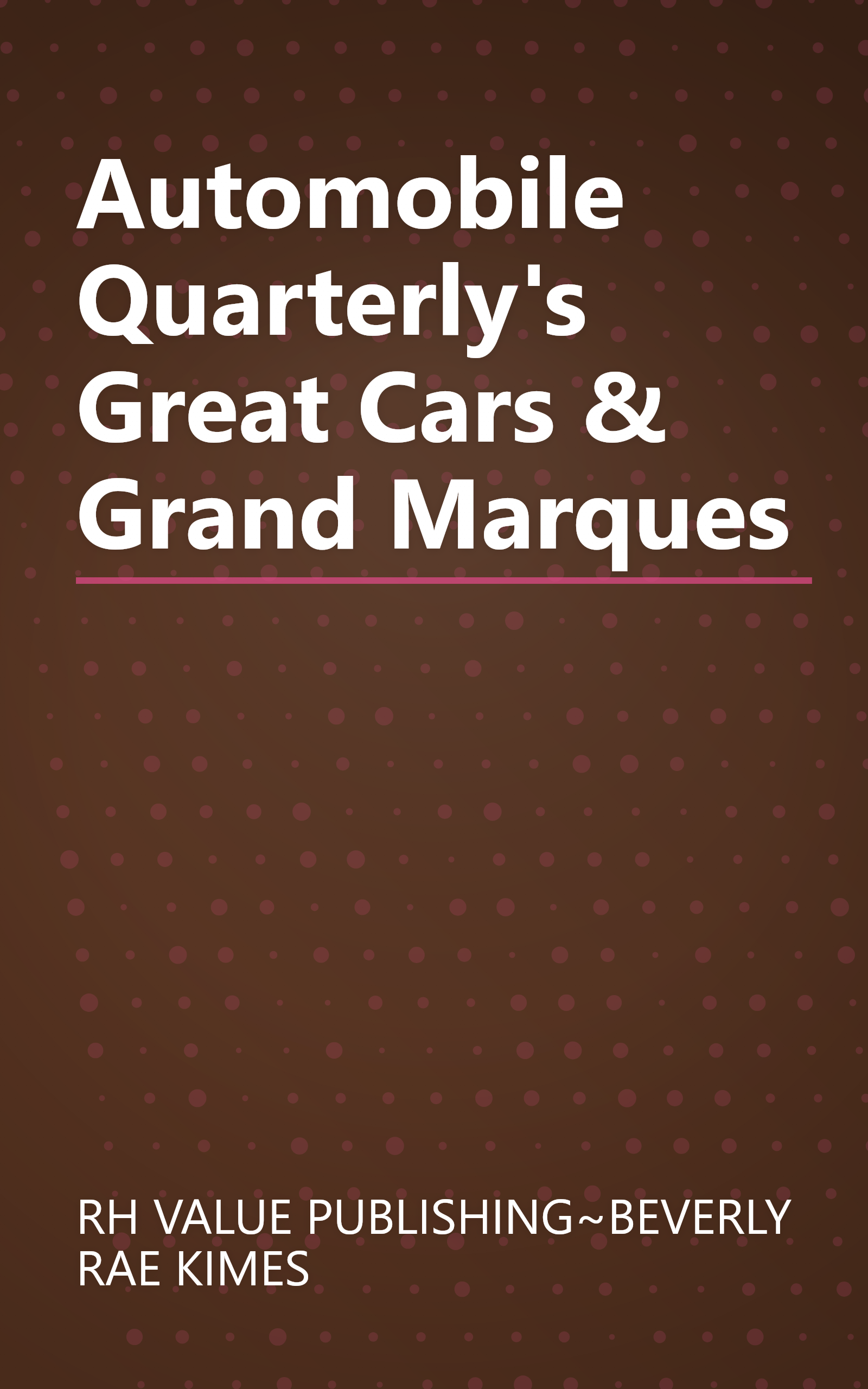 Automobile Quarterly's Great Cars & Grand Marques book cover
