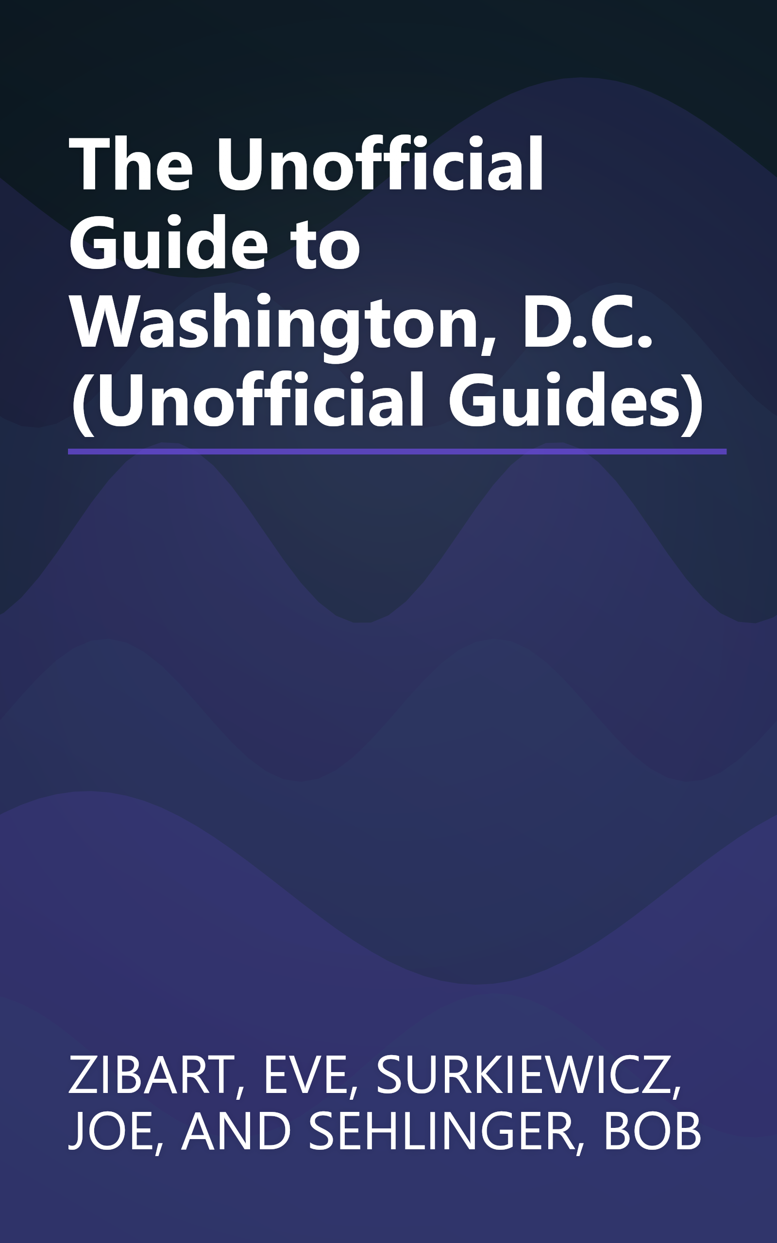 The Unofficial Guide to Washington, D.C. (Unofficial Guides) book cover