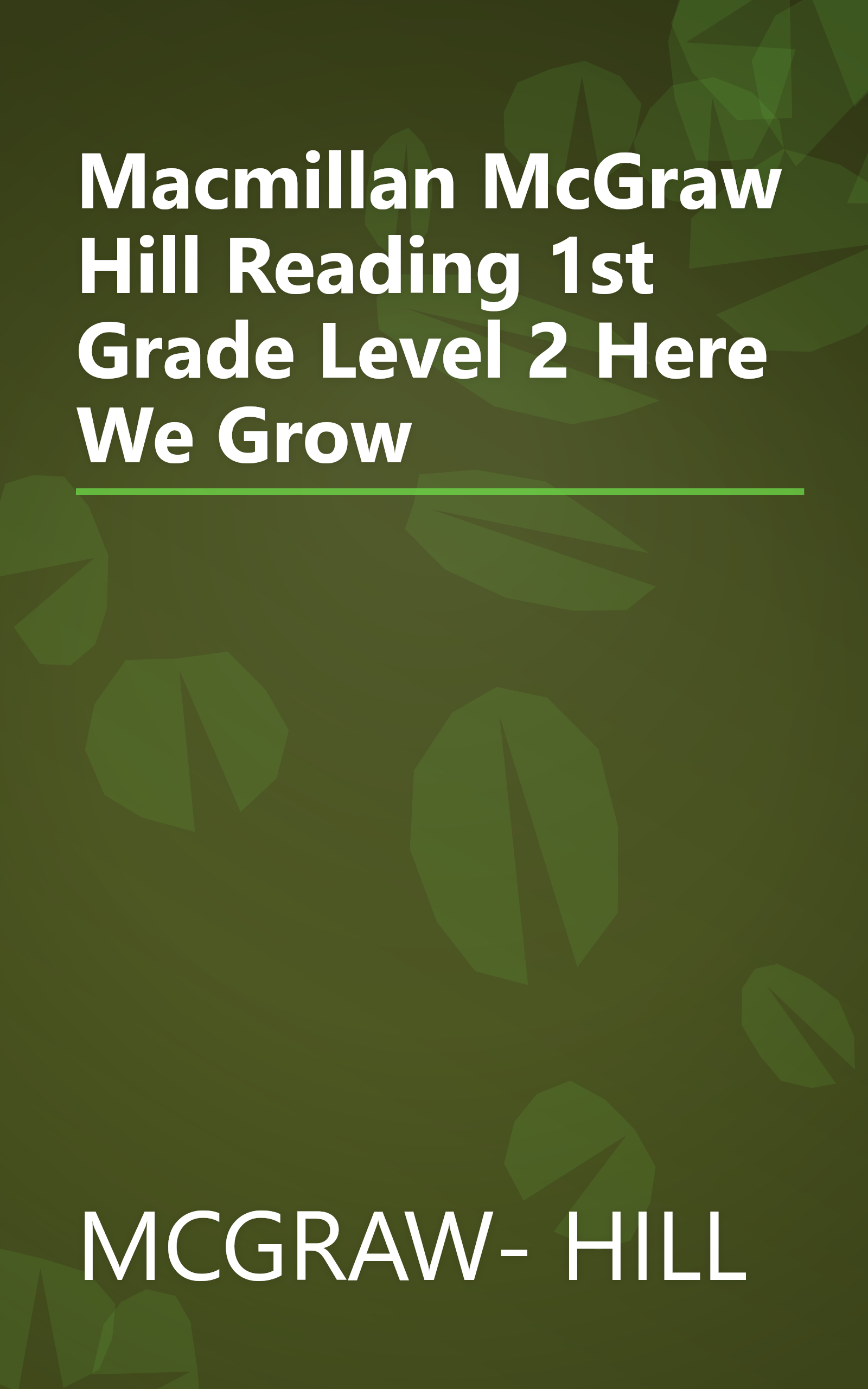 Macmillan McGraw Hill Reading 1st Grade Level 2 Here We Grow book cover