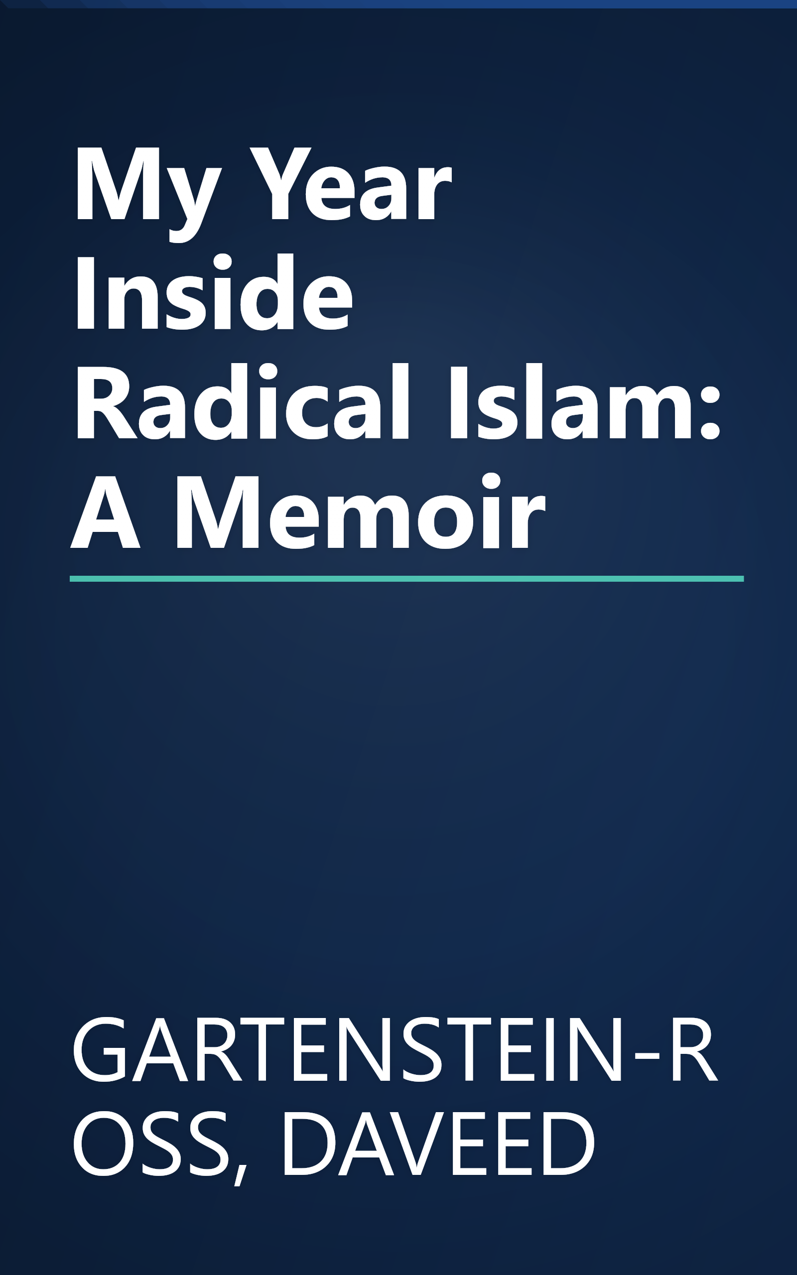 My Year Inside Radical Islam: A Memoir book cover