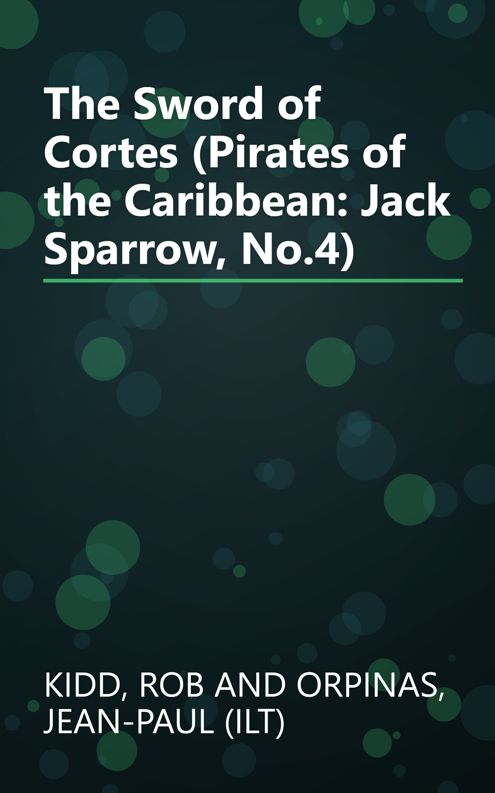 The Sword of Cortes (Pirates of the Caribbean: Jack Sparrow, No.4) book cover