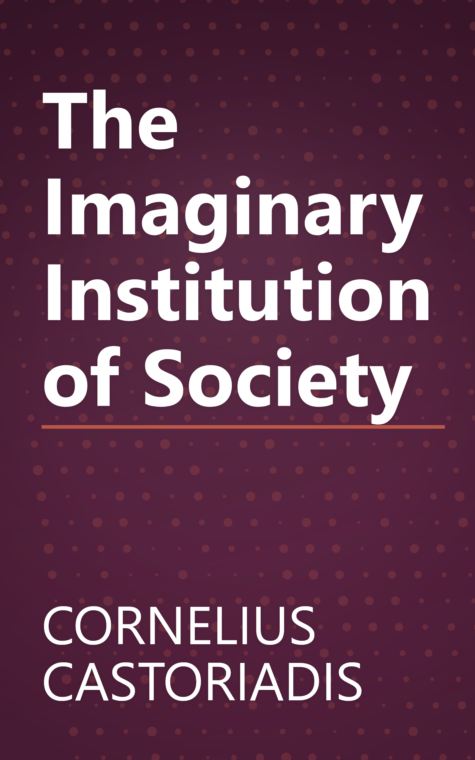 The Imaginary Institution of Society book cover