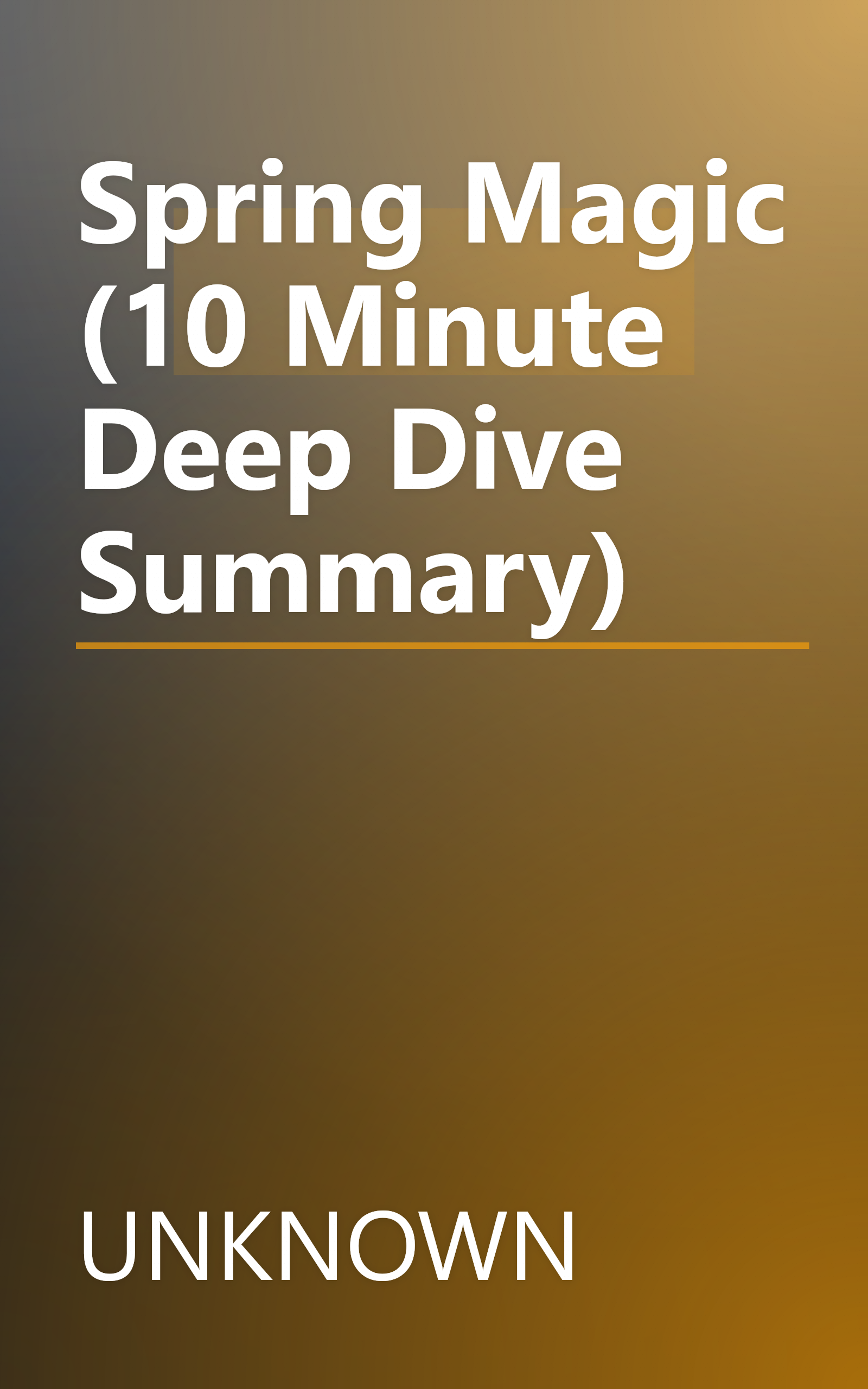 Spring Magic (10 Minute   Deep Dive Summary) book cover