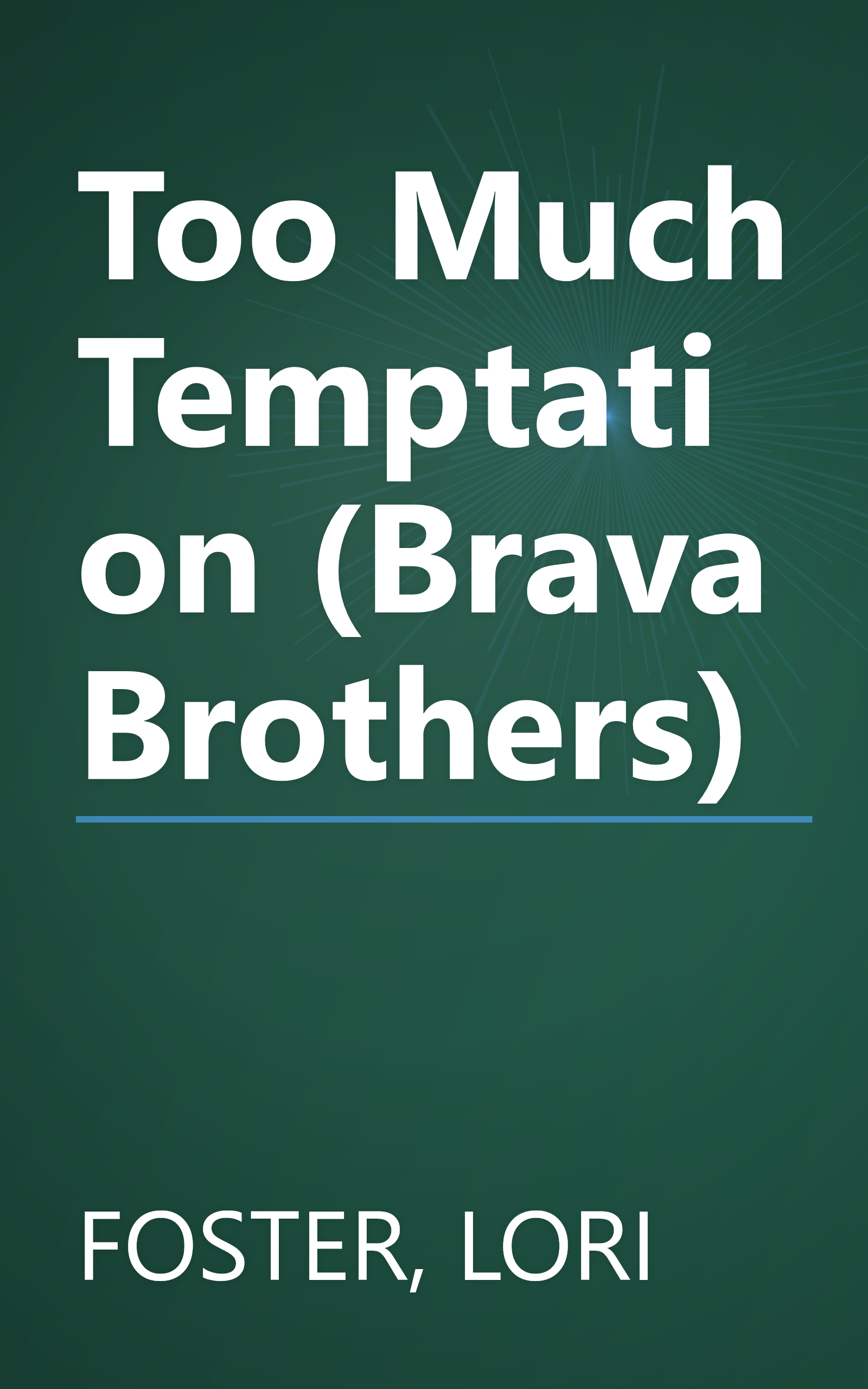 Too Much Temptation (Brava Brothers) book cover