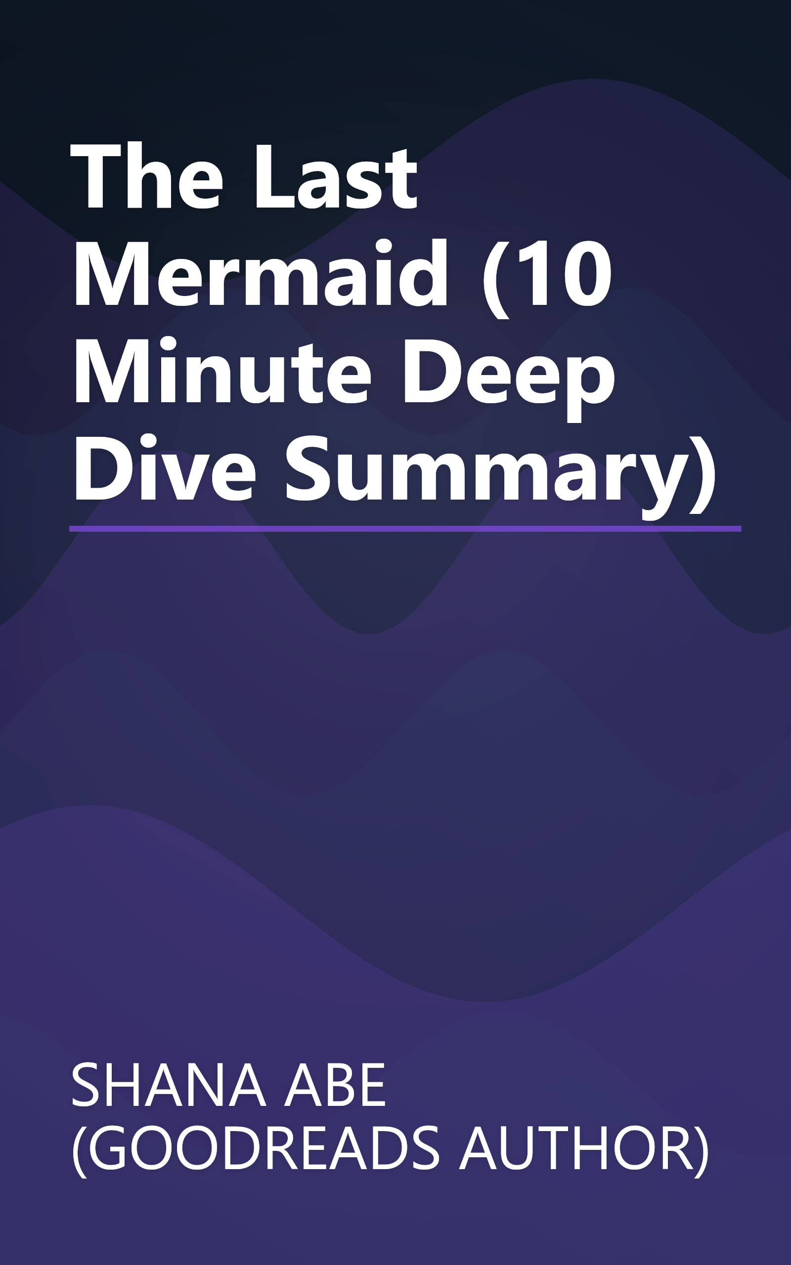 The Last Mermaid (10 Minute   Deep Dive Summary) book cover