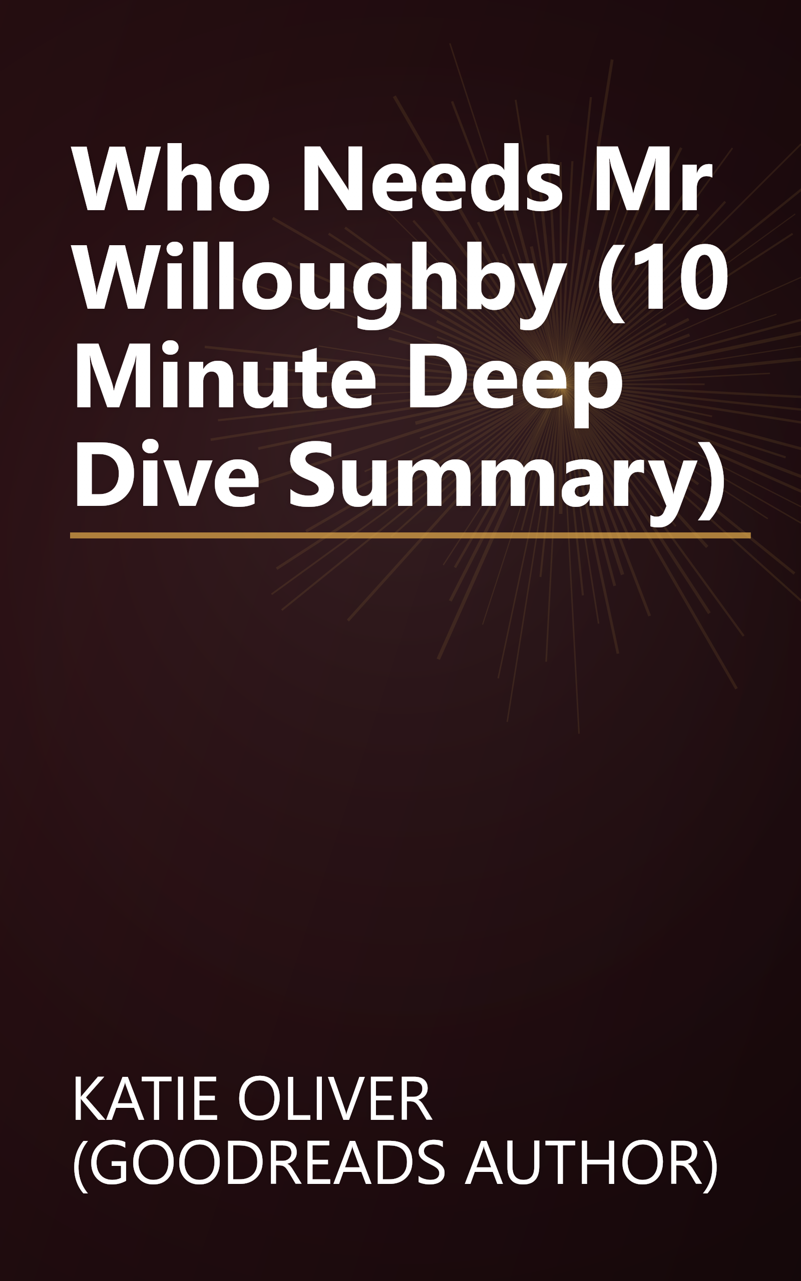 Who Needs Mr Willoughby  (10 Minute   Deep Dive Summary) book cover