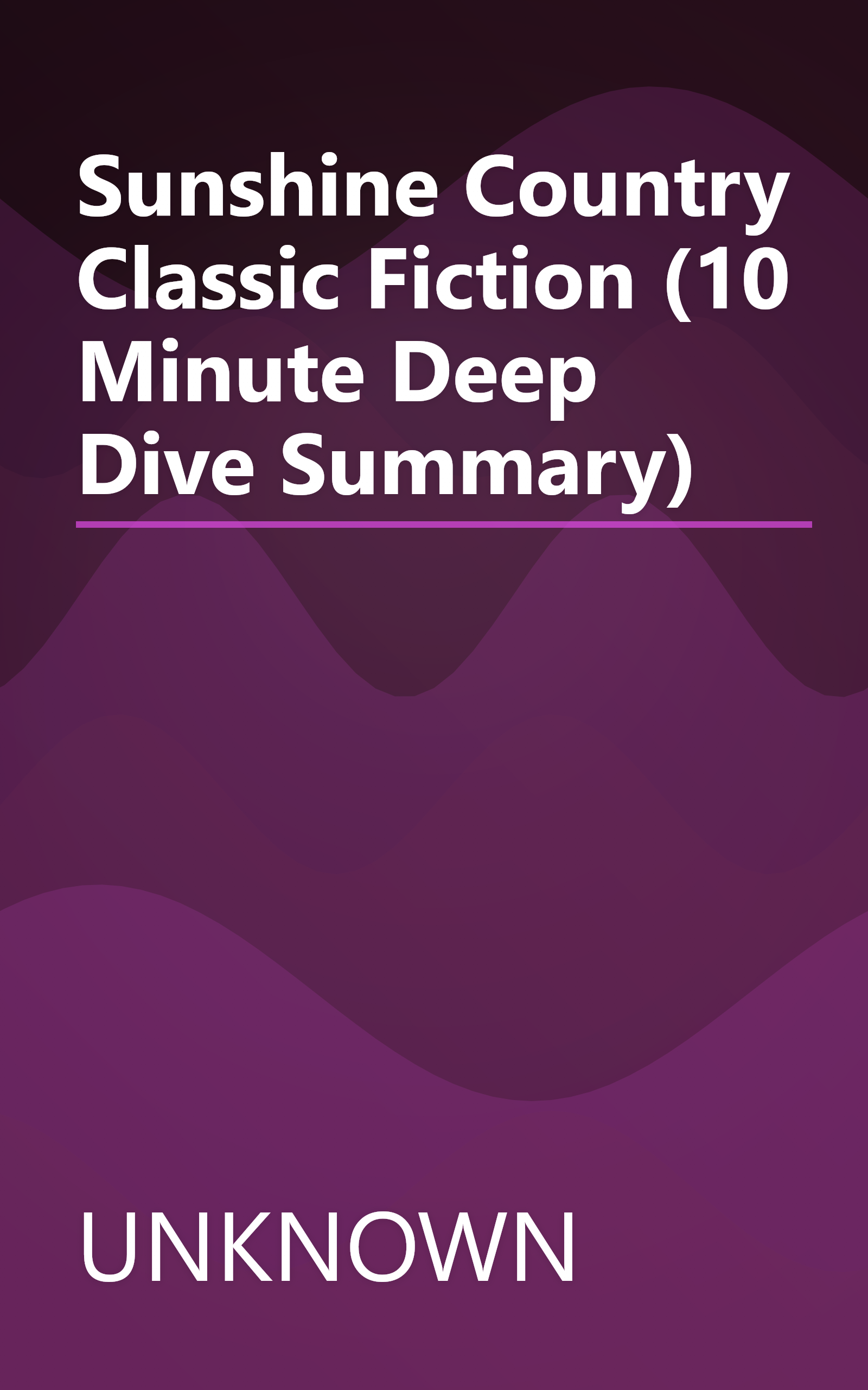 Sunshine Country  Classic Fiction  (10 Minute   Deep Dive Summary) book cover