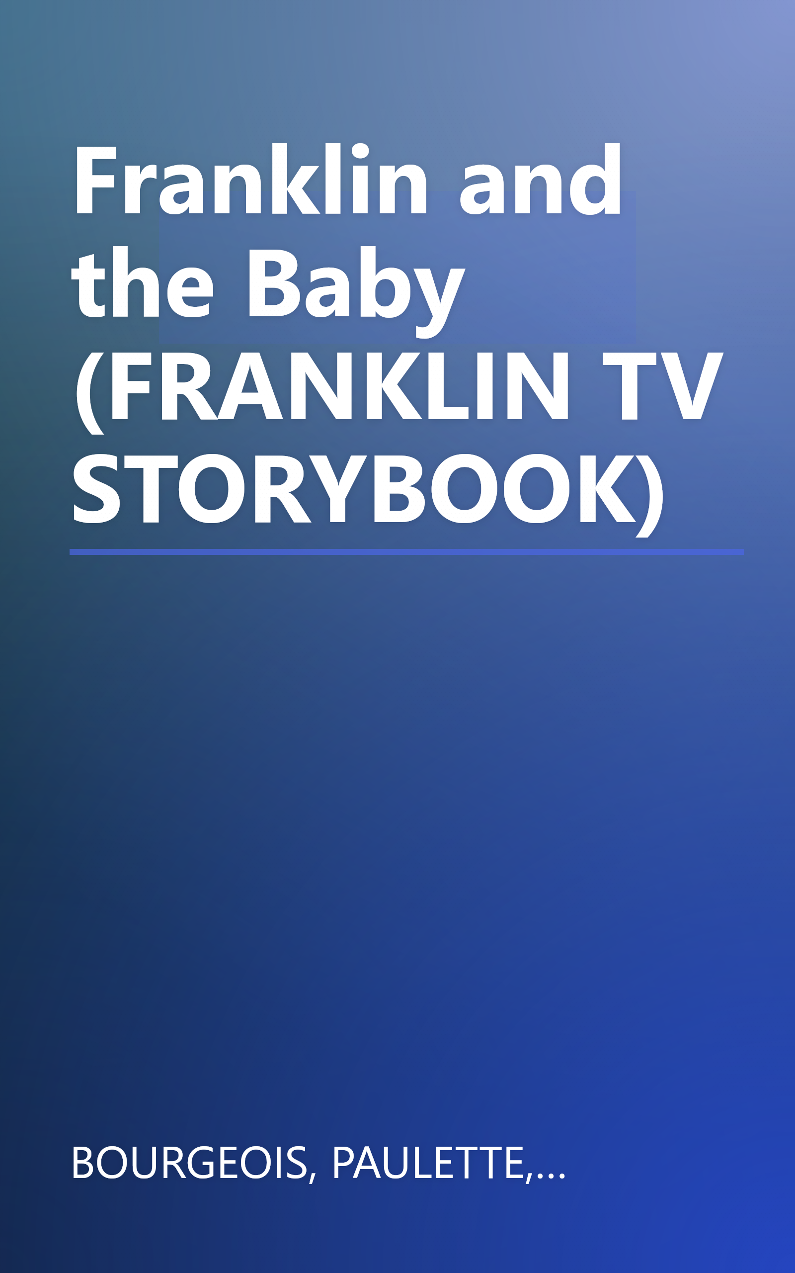 Franklin and the Baby (FRANKLIN TV STORYBOOK) book cover