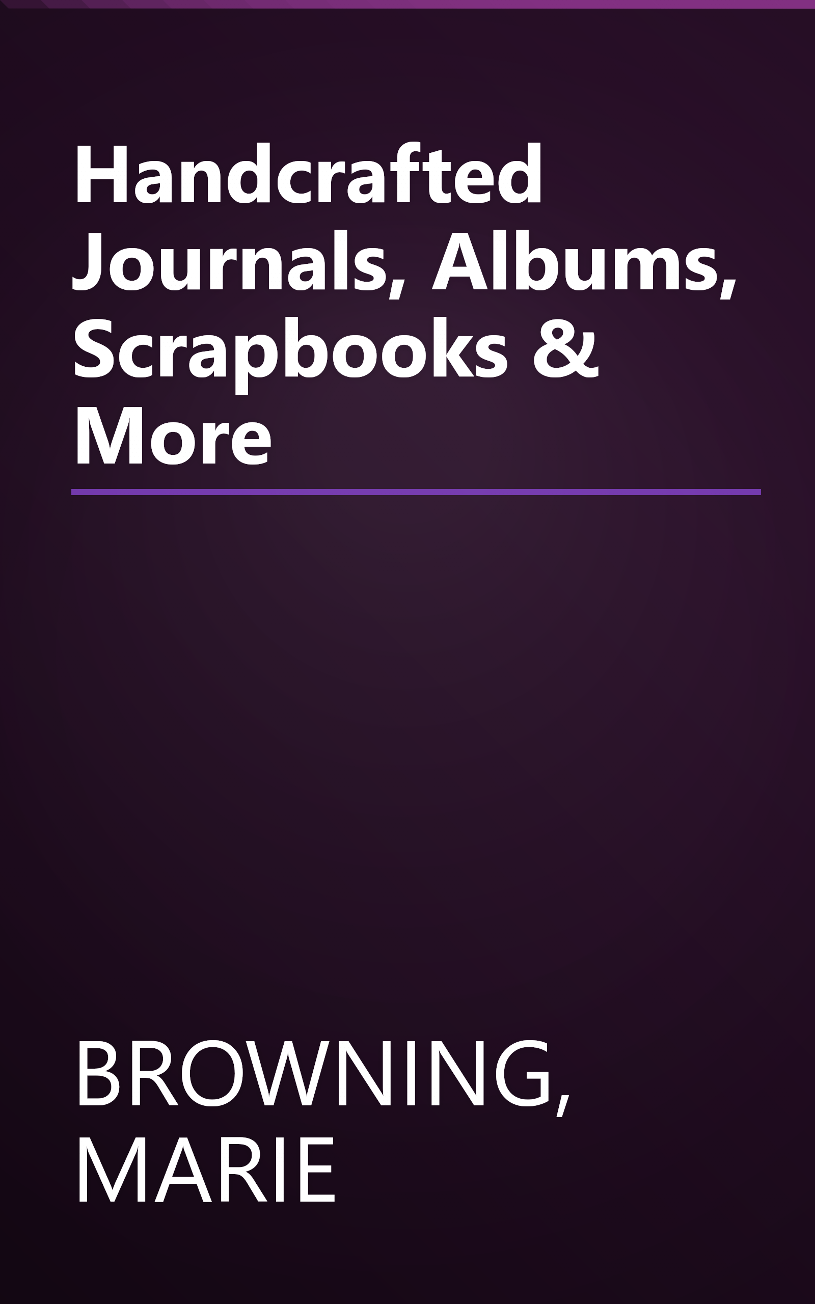 Handcrafted Journals, Albums, Scrapbooks & More book cover