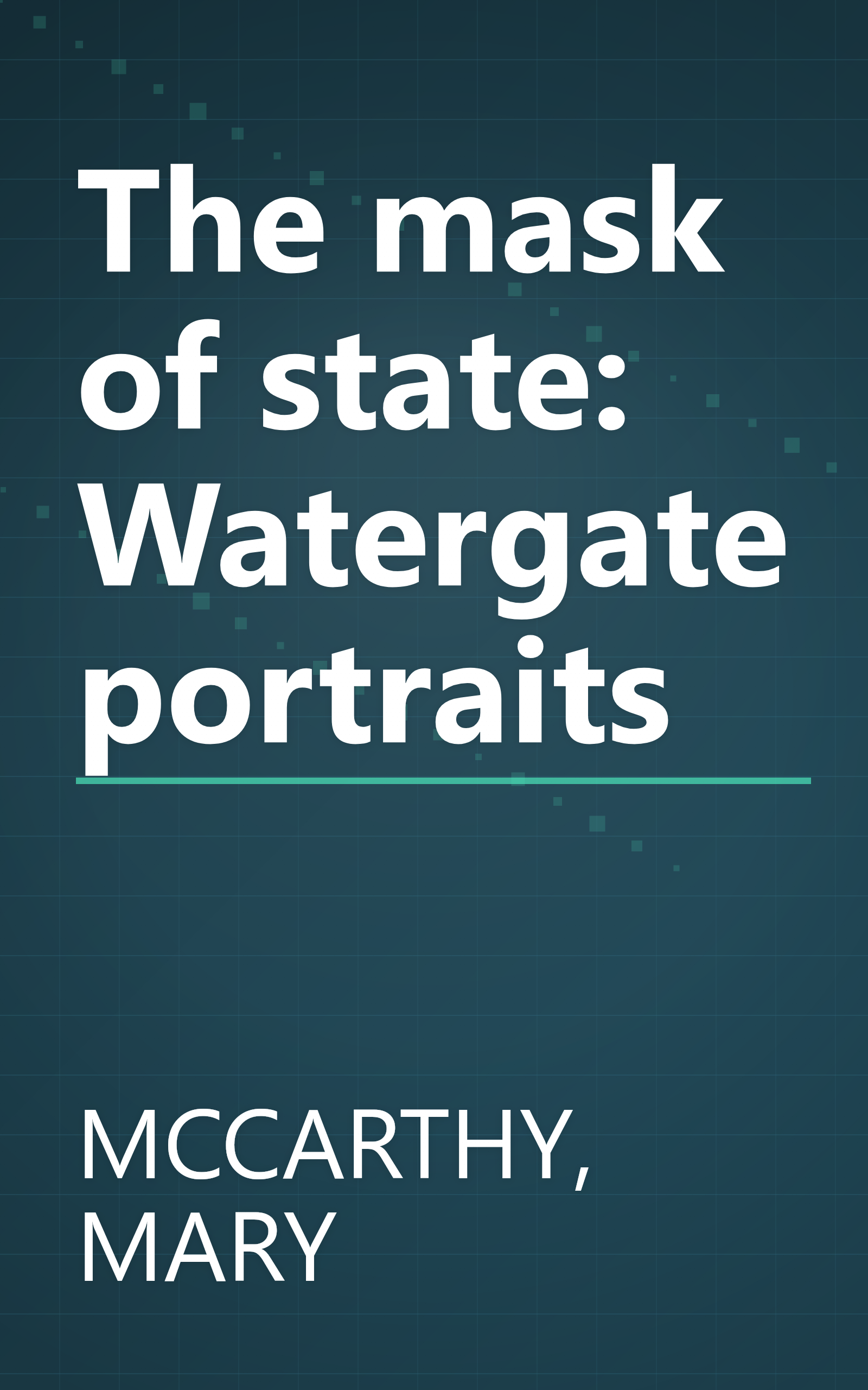 The mask of state: Watergate portraits book cover