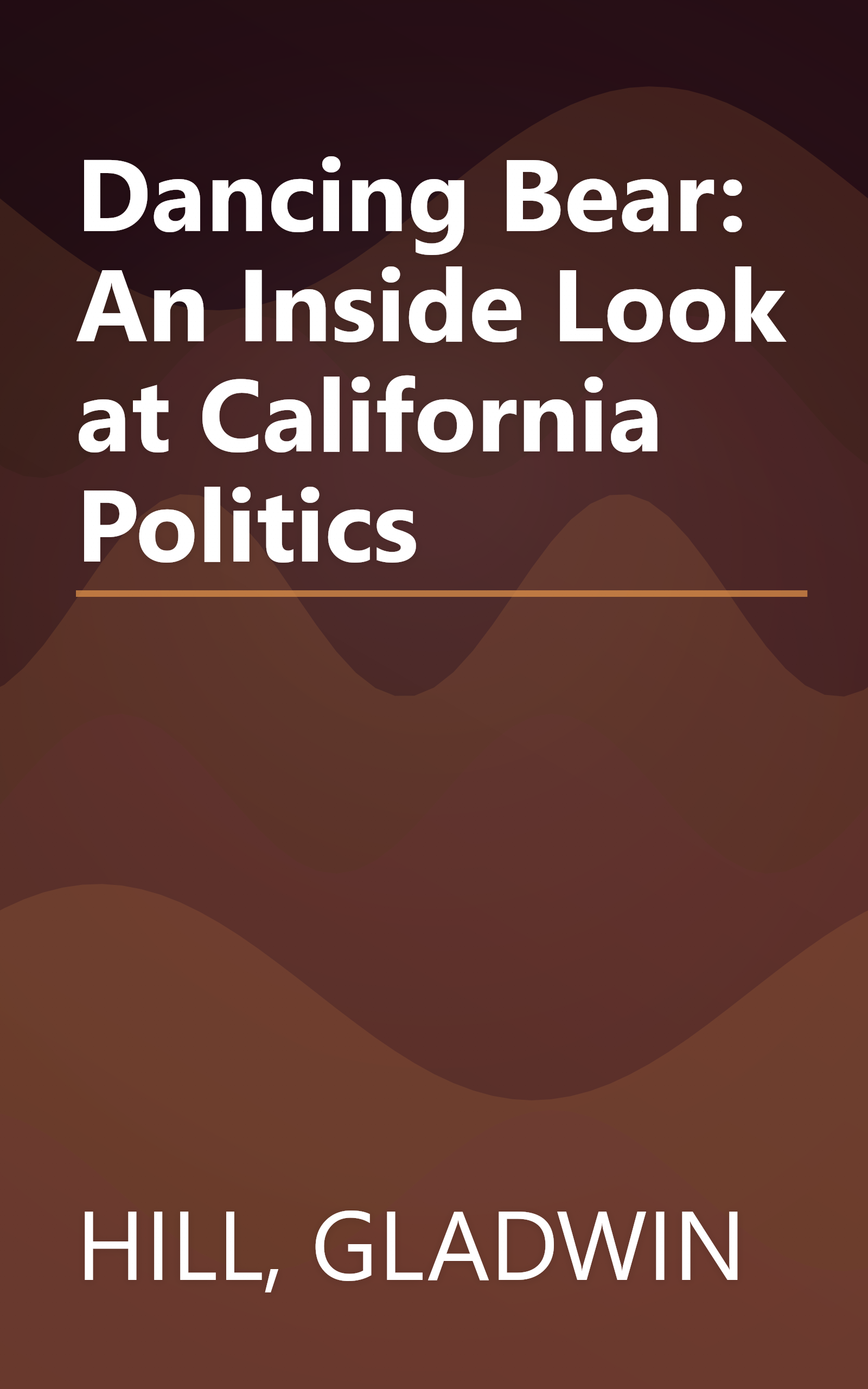 Dancing Bear: An Inside Look at California Politics book cover