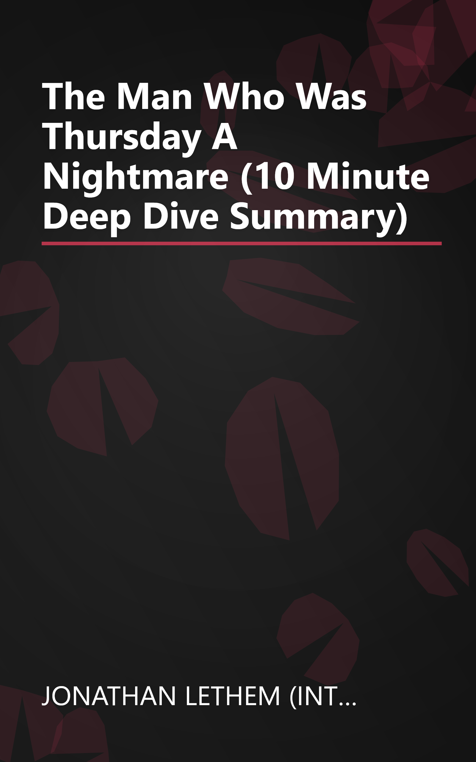 The Man Who Was Thursday  A Nightmare (10 Minute   Deep Dive Summary) book cover