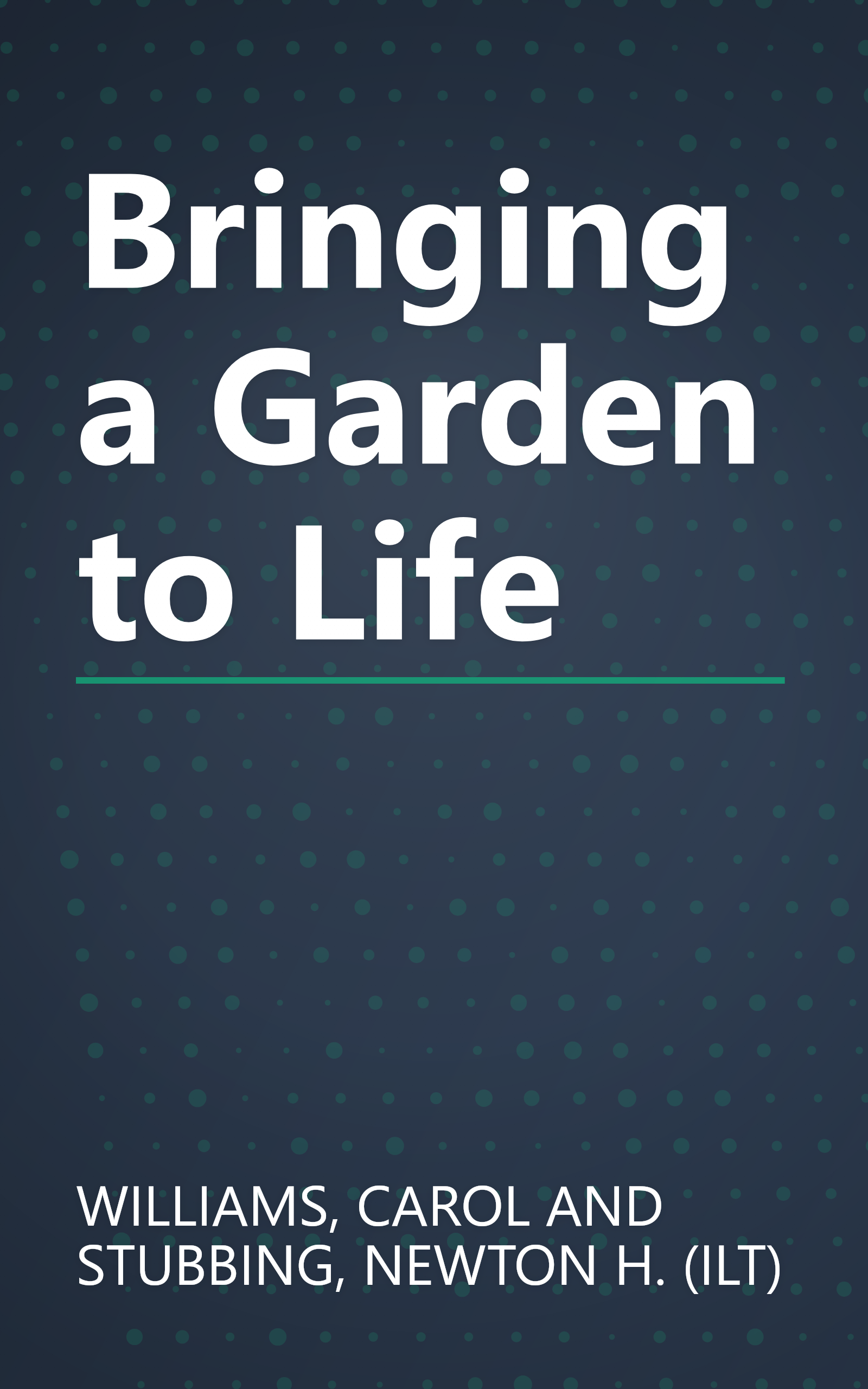 Bringing a Garden to Life book cover