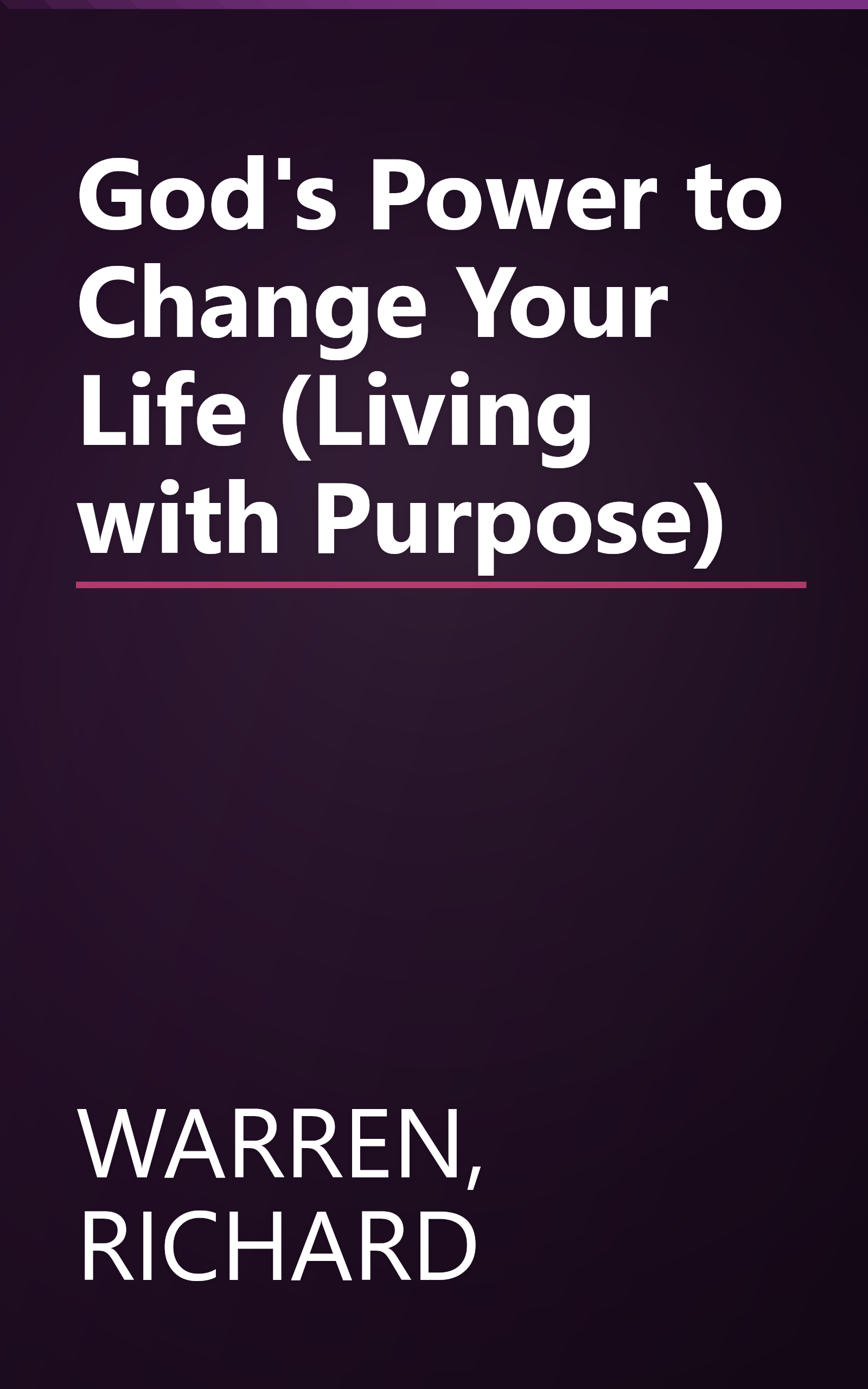 God's Power to Change Your Life (Living with Purpose) book cover