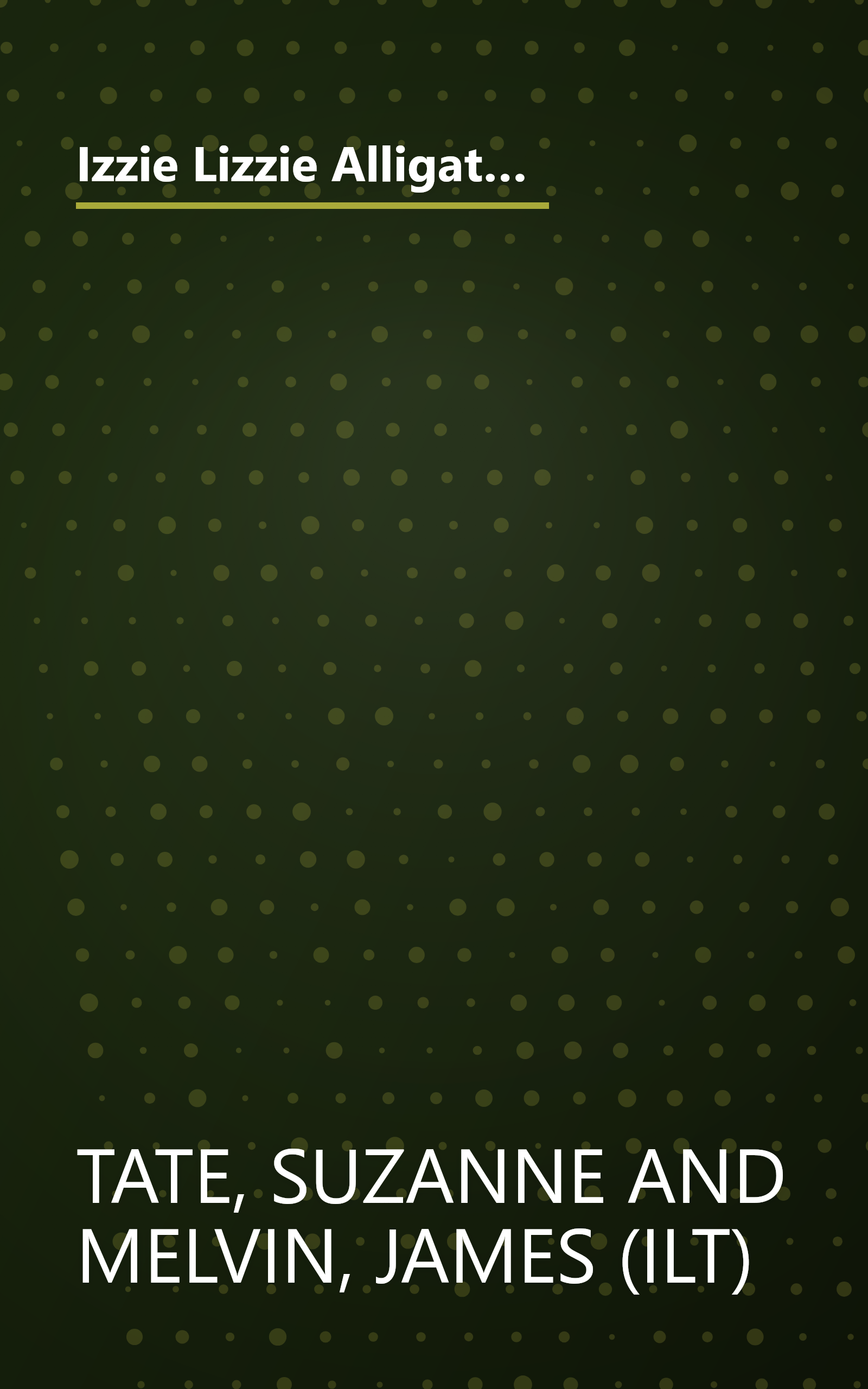 Izzie Lizzie Alligator: A Tale of a Big Lizard (No. 21 in Suzanne Tate's Nature Series) (Suzanne Tate's Nature Series Volume 21) book cover