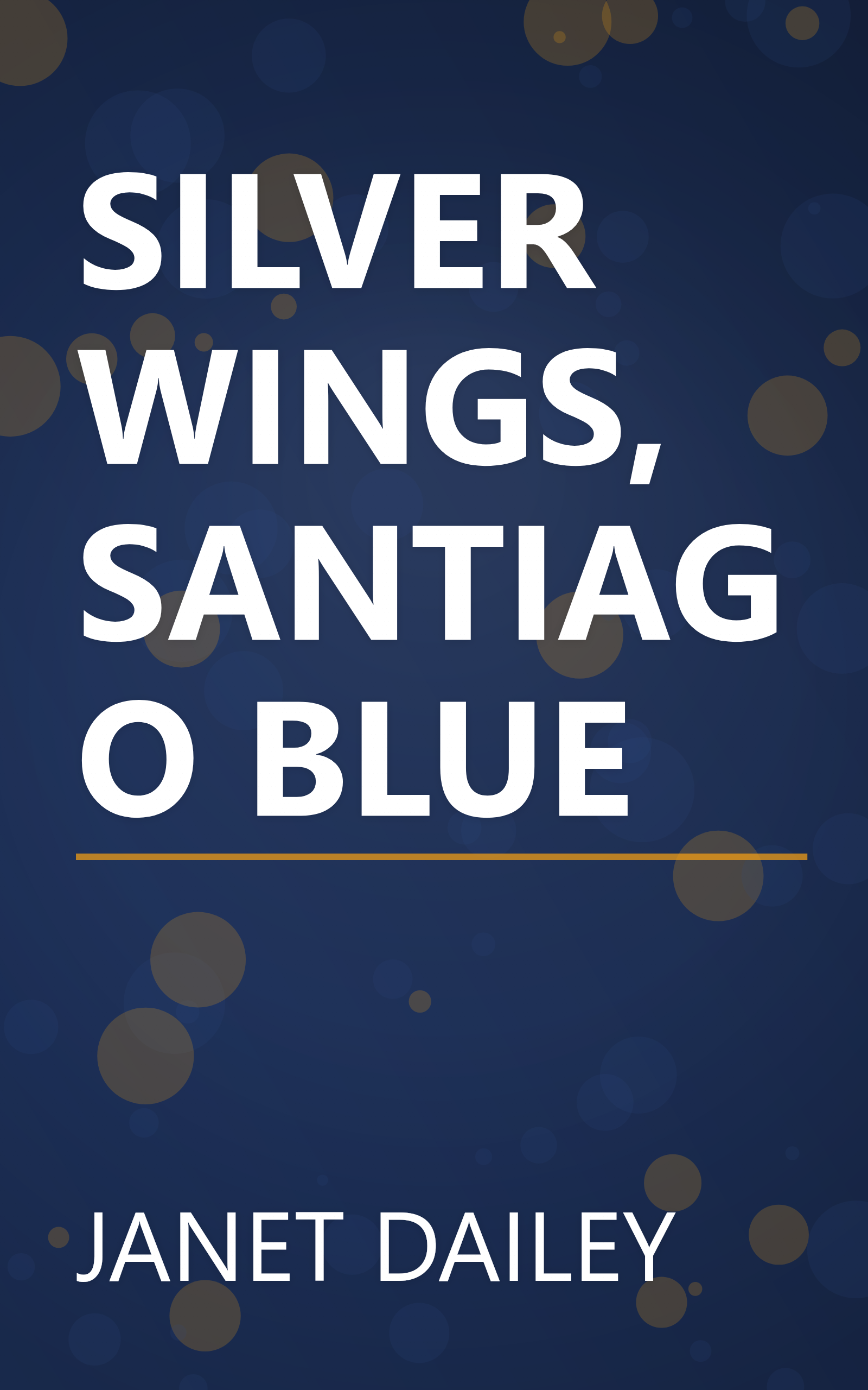SILVER WINGS, SANTIAGO BLUE book cover