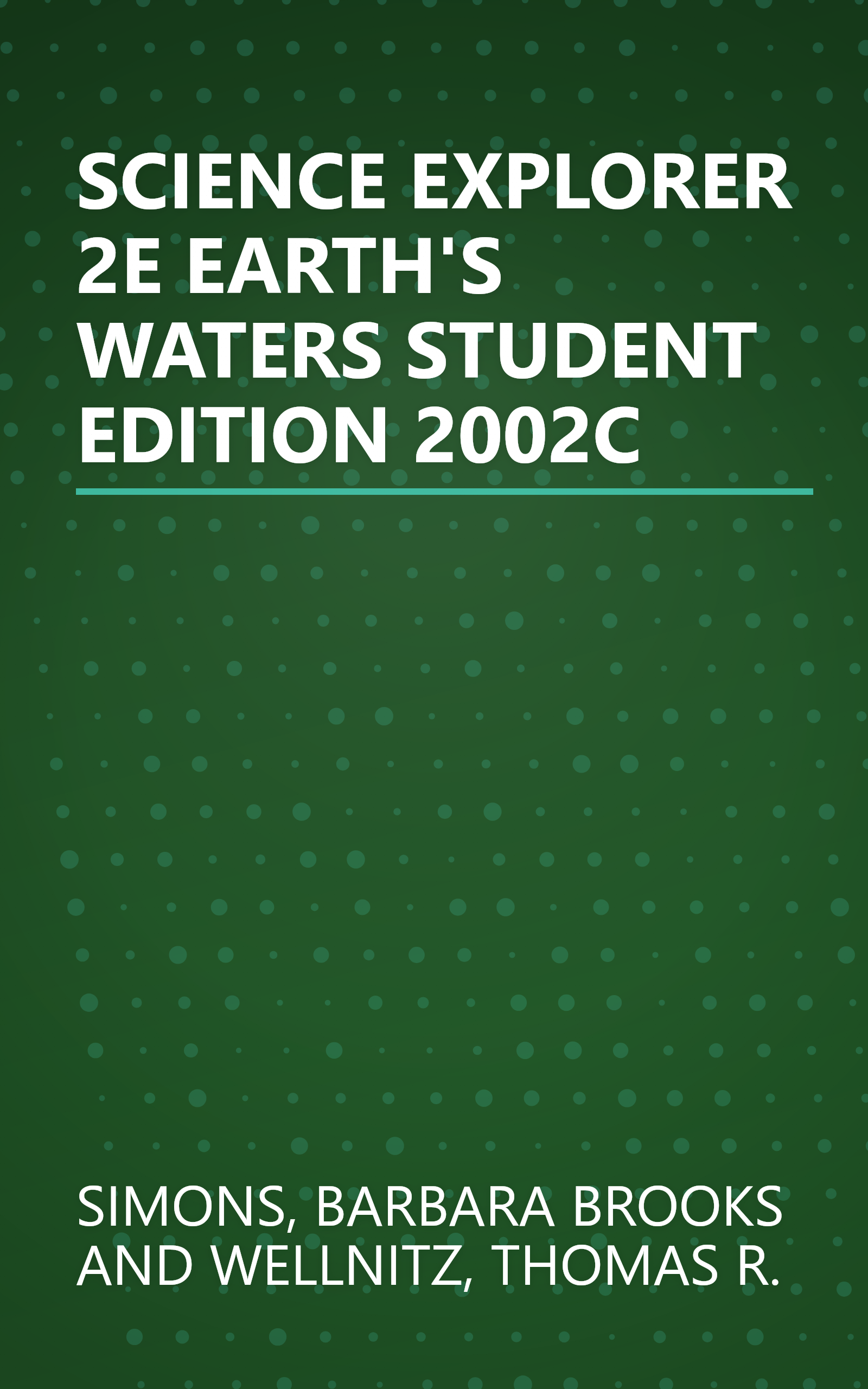 SCIENCE EXPLORER 2E EARTH'S WATERS STUDENT EDITION 2002C book cover