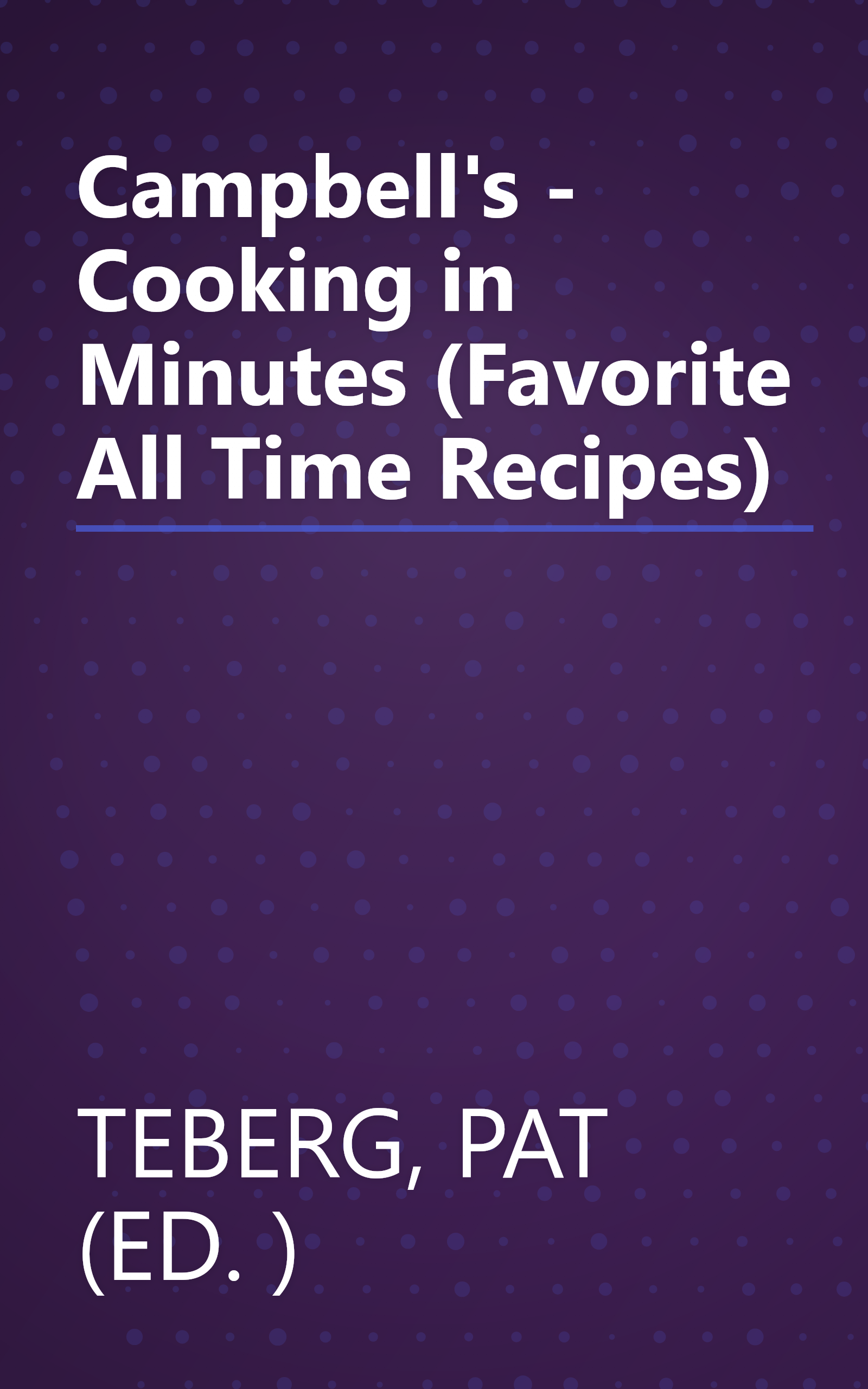 Campbell's - Cooking in Minutes (Favorite All Time Recipes) book cover