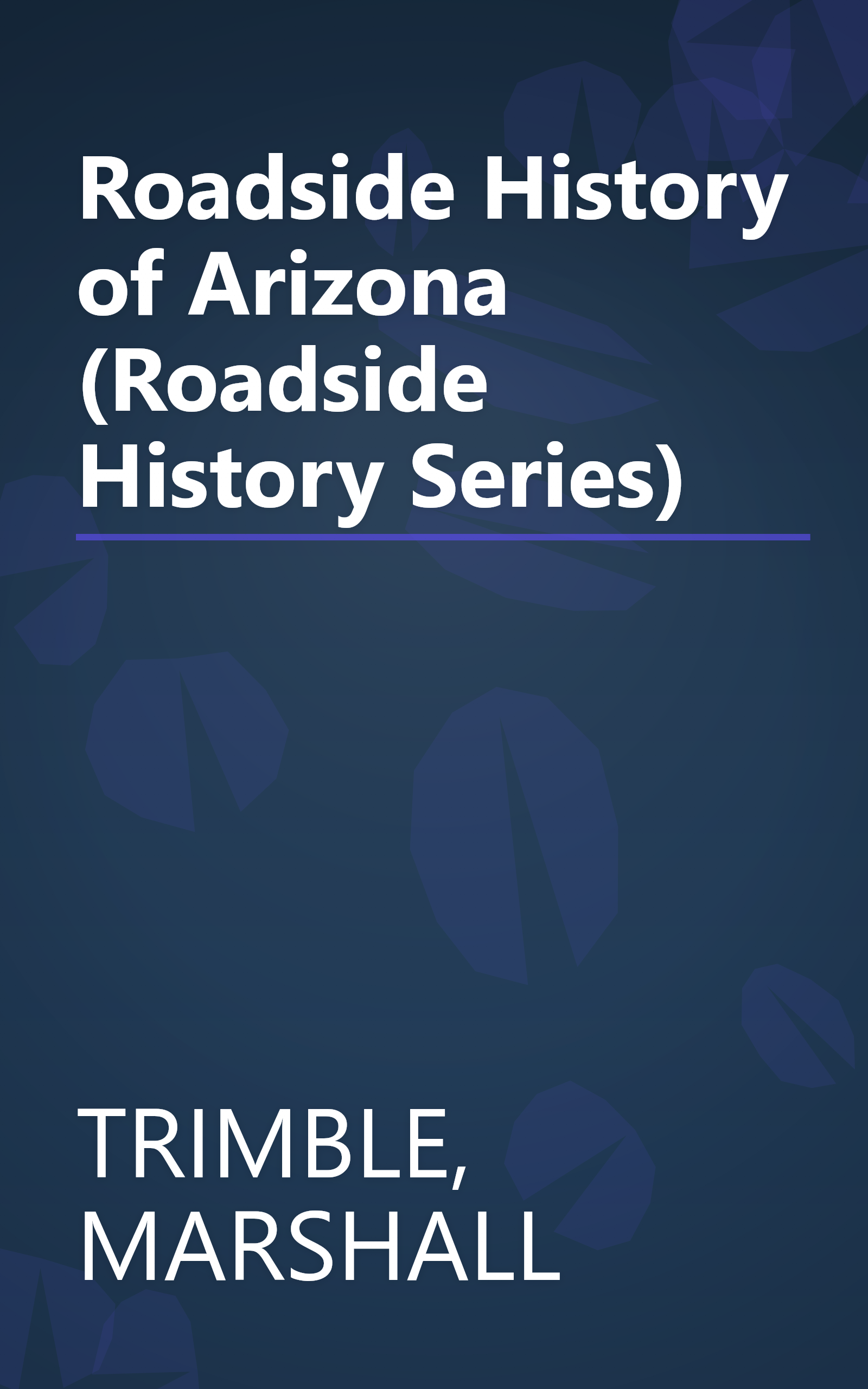 Roadside History of Arizona (Roadside History Series) book cover