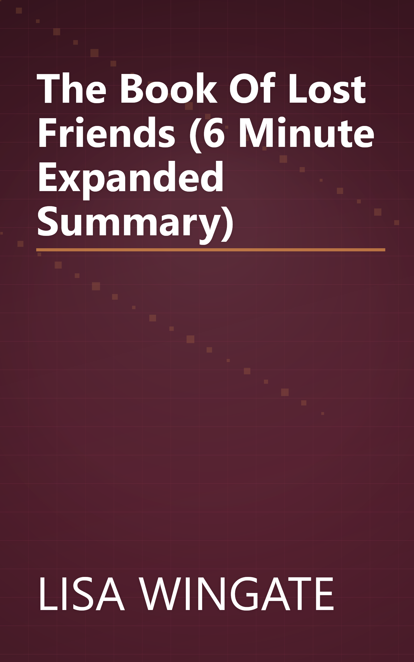 The Book Of Lost Friends (6 Minute   Expanded Summary) book cover