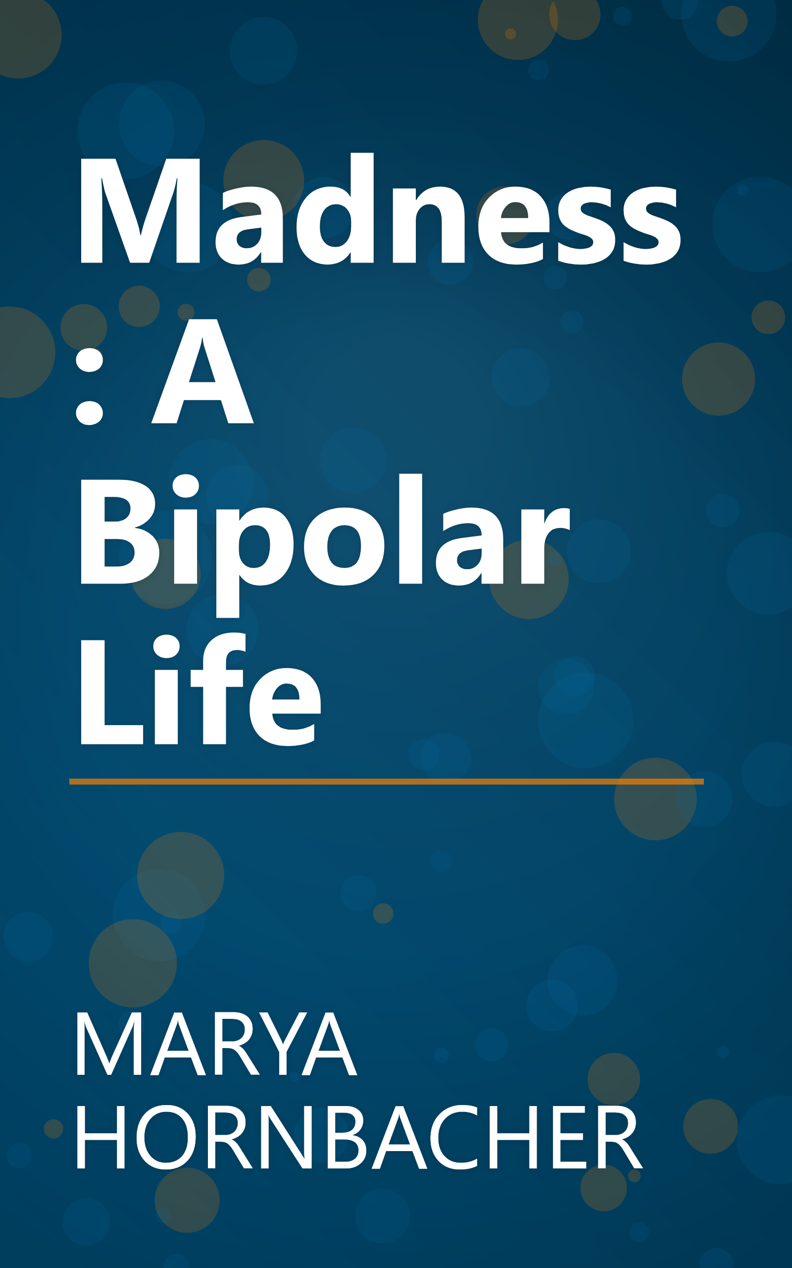 Madness: A Bipolar Life book cover