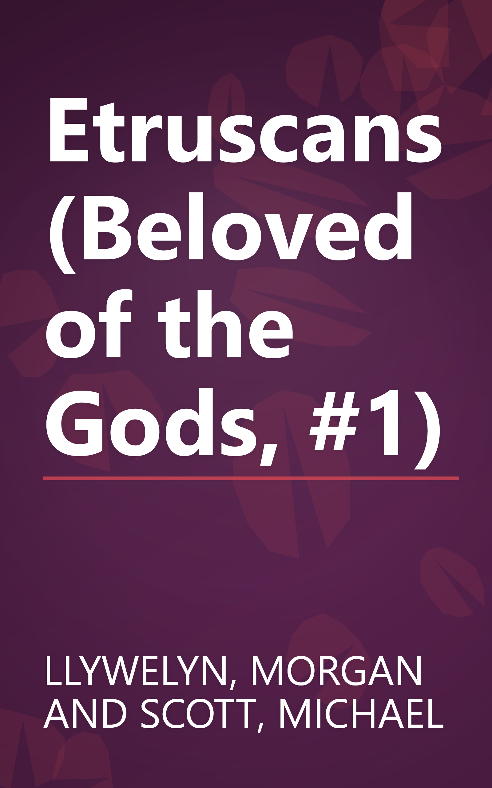 Etruscans (Beloved of the Gods, #1) book cover